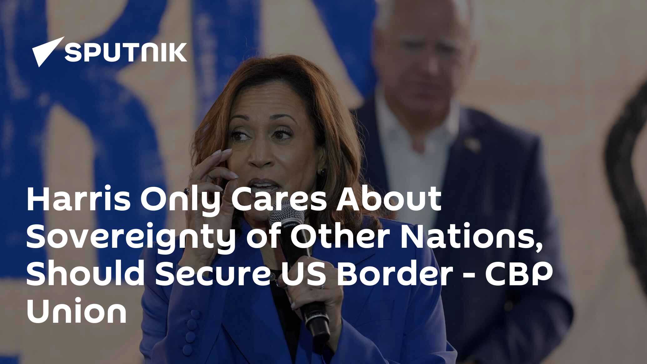Harris Only Cares About Sovereignty of Other Nations, Should Secure US ...