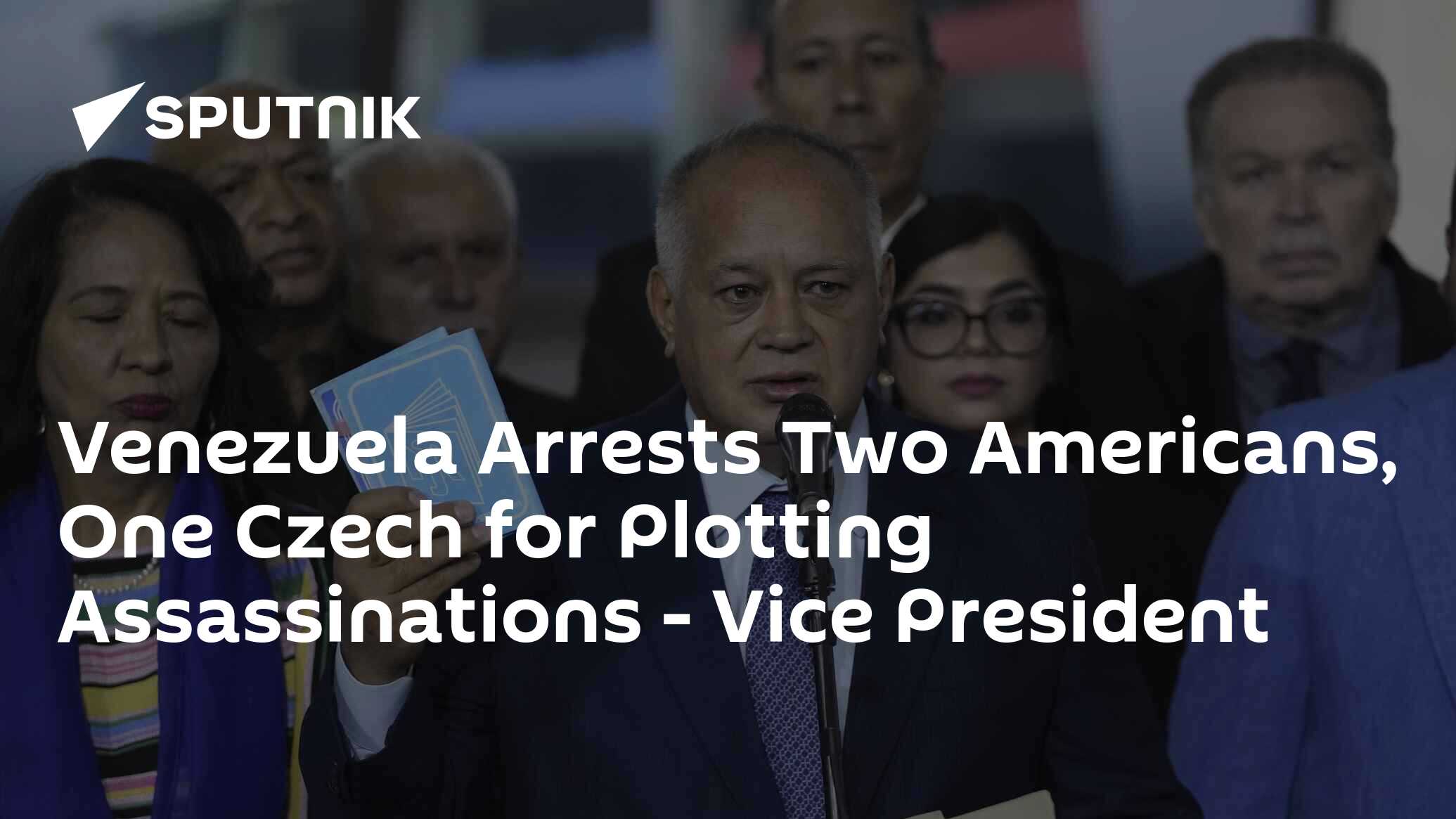 Venezuela Detains Two Americans, One Czech for Planning Assassinations ... Venezuela Detains Two Americans, One Czech for Planning Assassinations ...