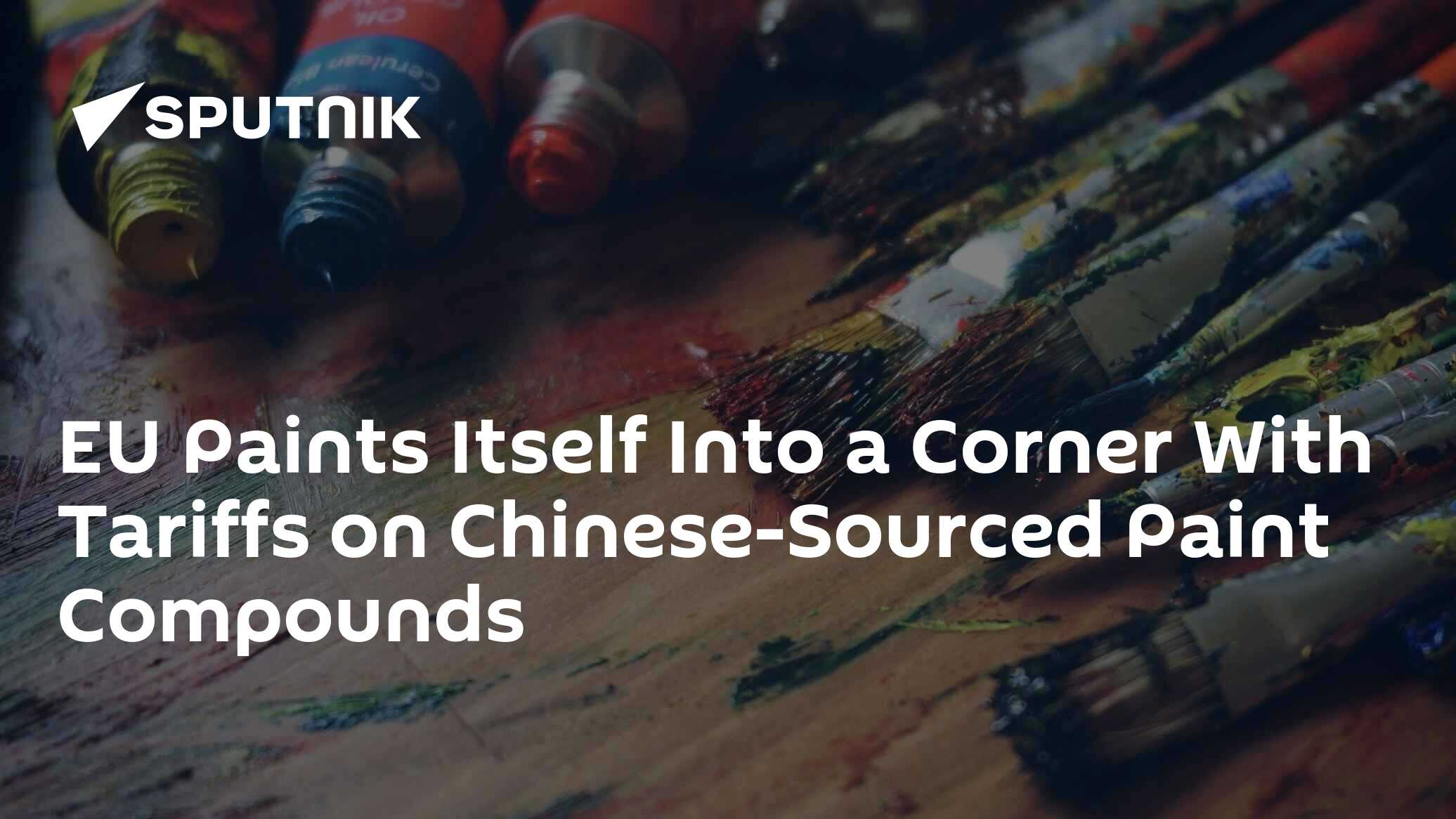 EU Paints Itself Into a Corner With Tariffs on Chinese-Sourced Paint ...