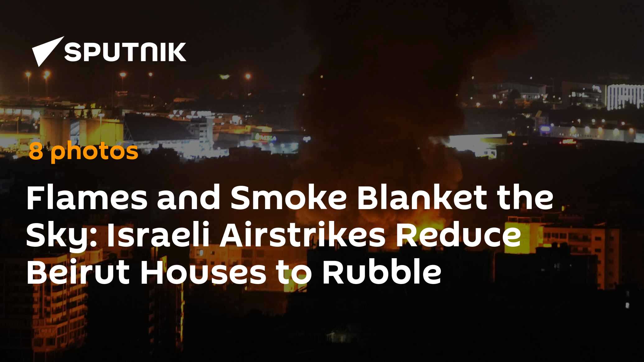 Flames and Smoke Blanket the Sky: Israeli Airstrikes Reduce Beirut ...