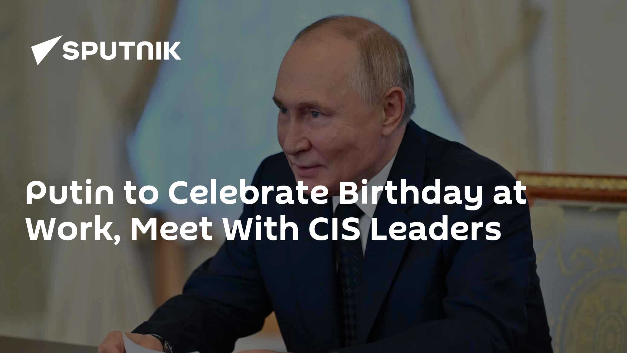 Putin Will Work on Birthday
