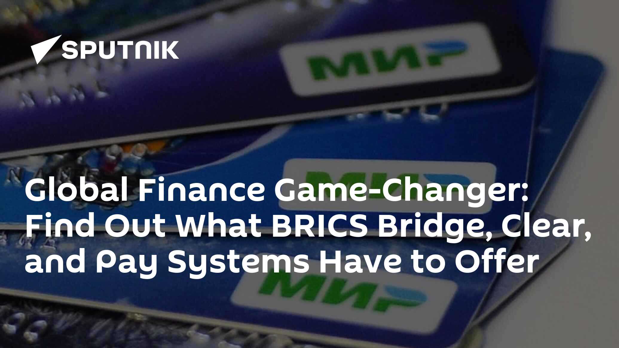 Global Finance Game-Changer: Find Out What BRICS Bridge, Clear, and Pay ...
