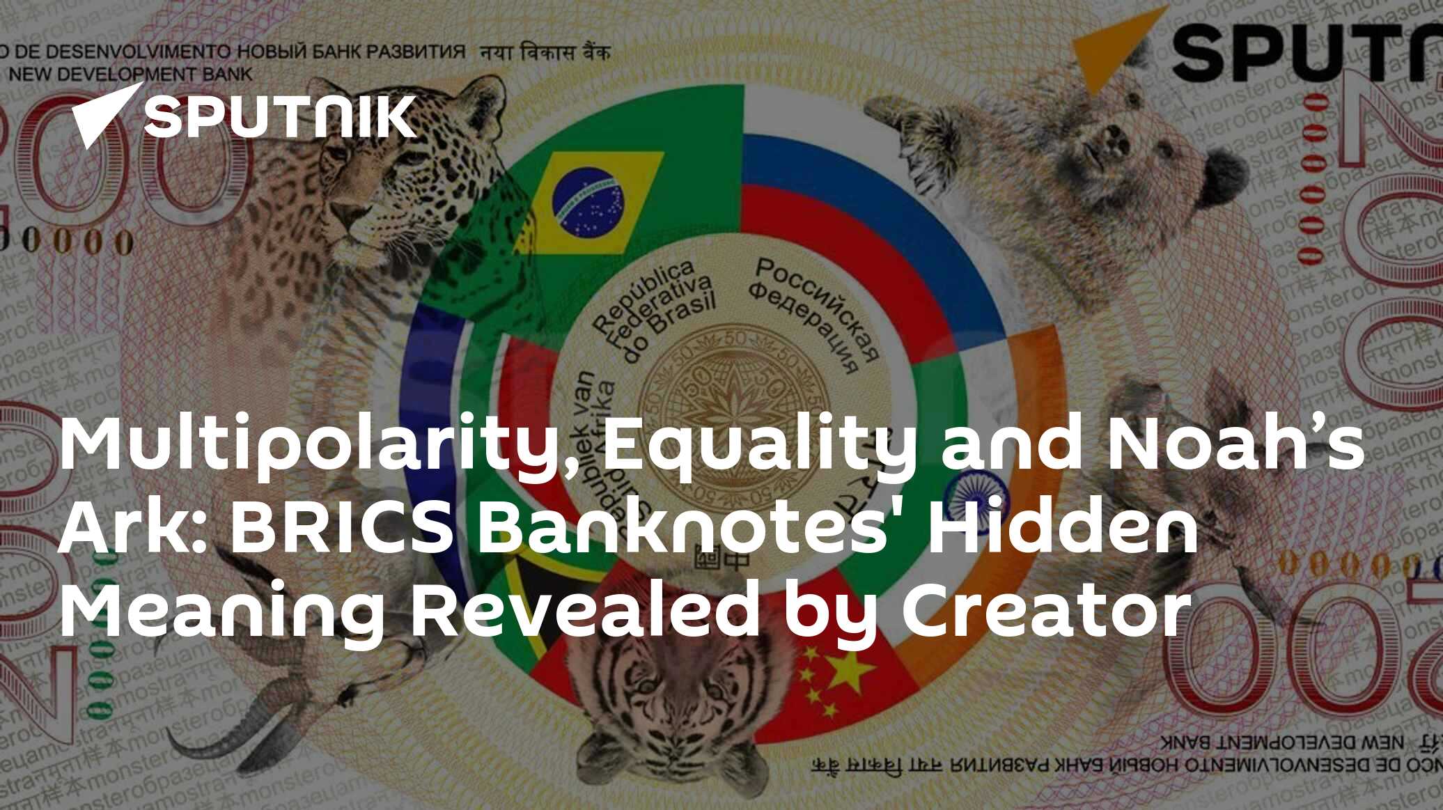 Multipolarity, Equality and Noah’s Ark: BRICS Banknotes' Hidden Meaning ...
