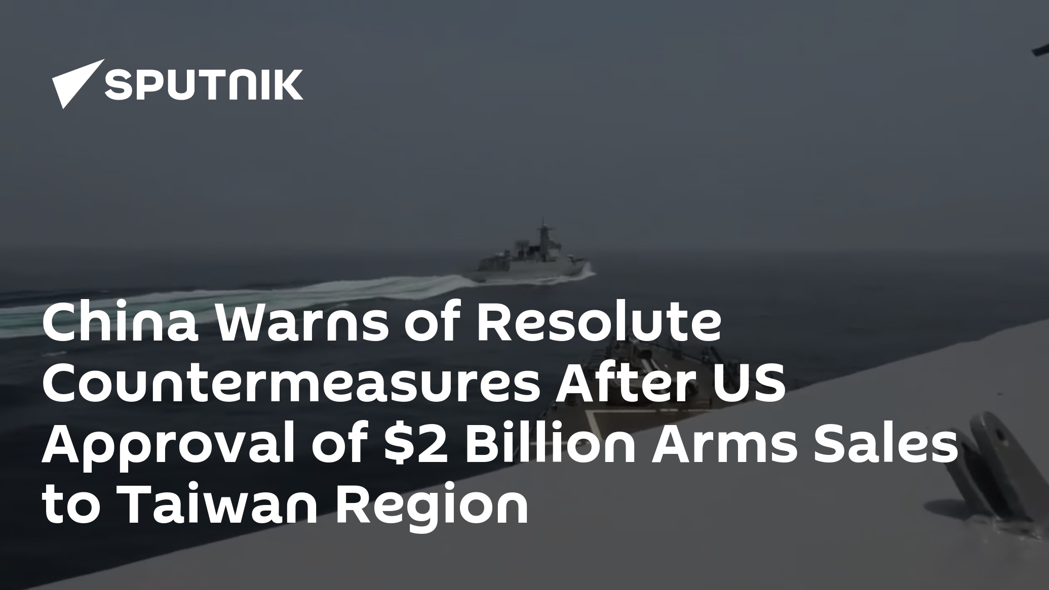 China Warns of Resolute Countermeasures After US Approval of $2 Billion ...