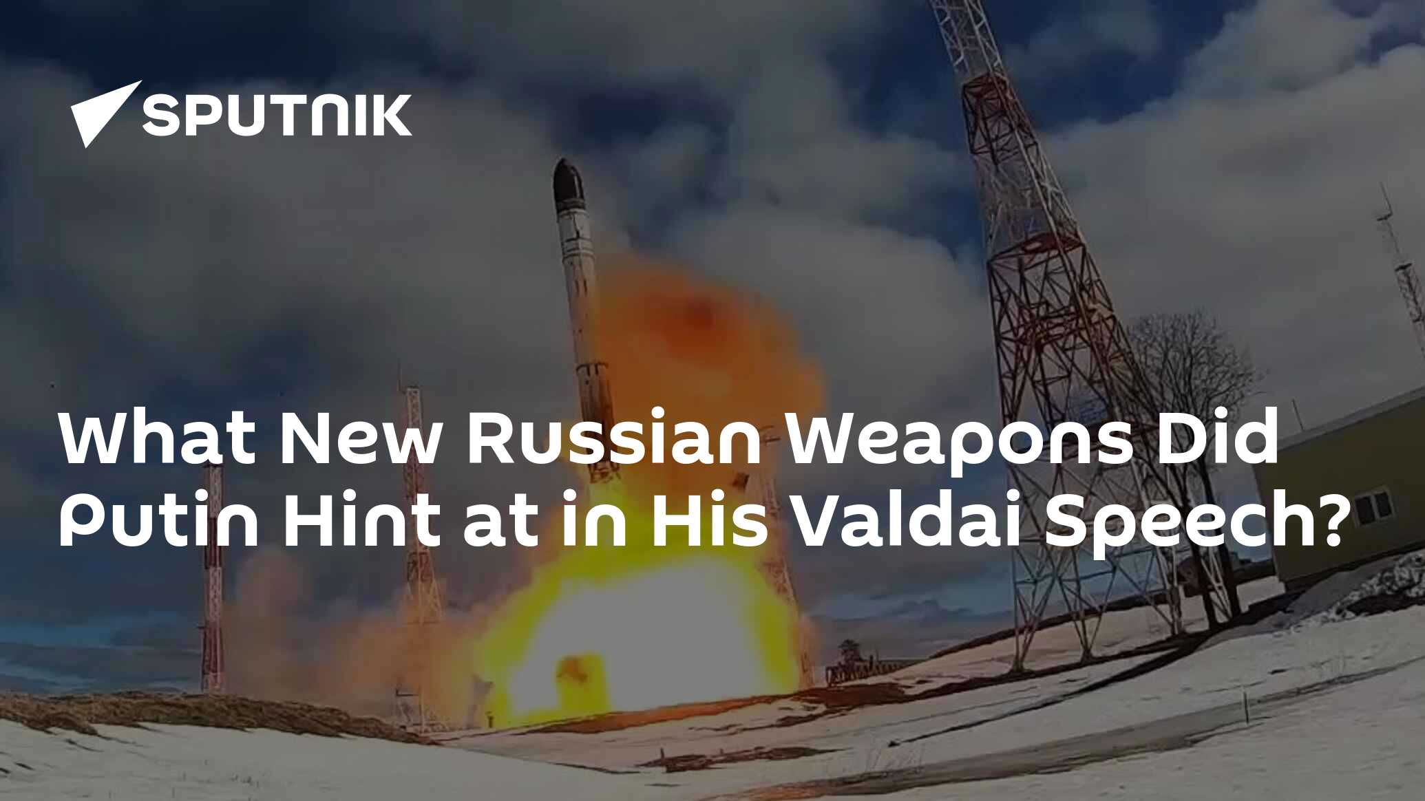 What New Russian Weapons Did Putin Hint at in his Valdai Speech?