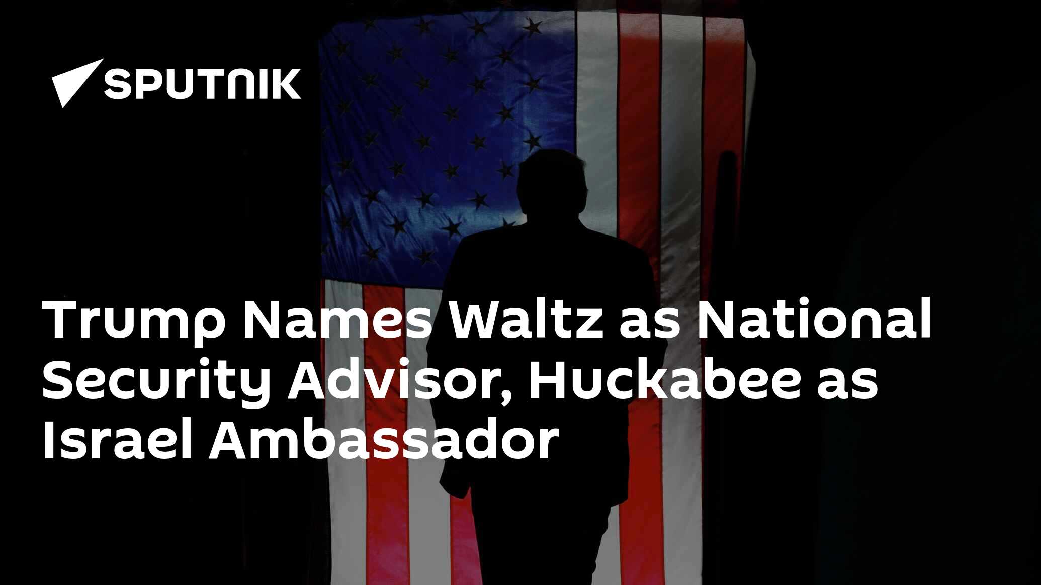 Trump Names Waltz as National Security Advisor, Huckabee as Israel ...