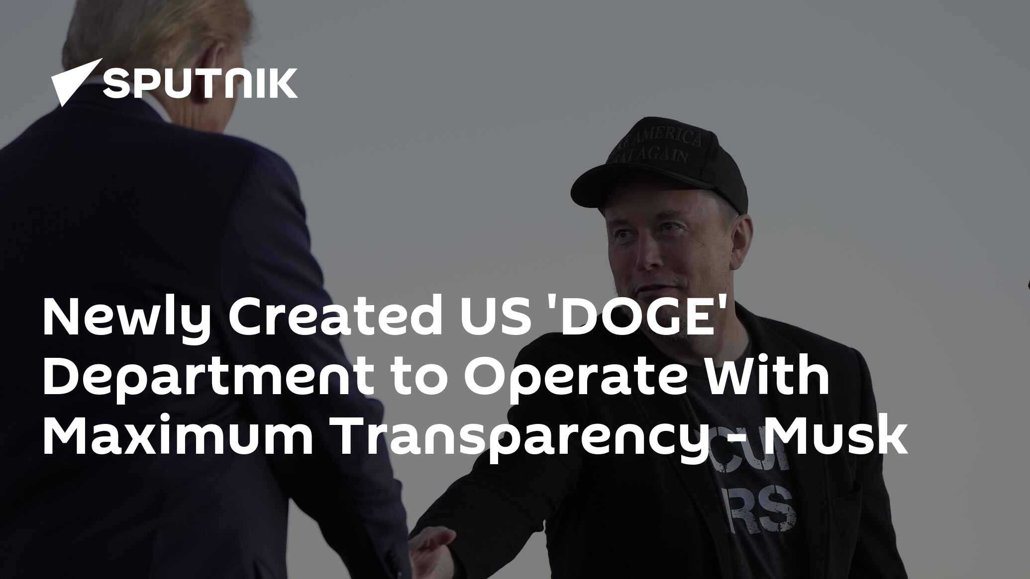 Newly Created US 'DOGE' Department to Operate With Maximum Transparency ...