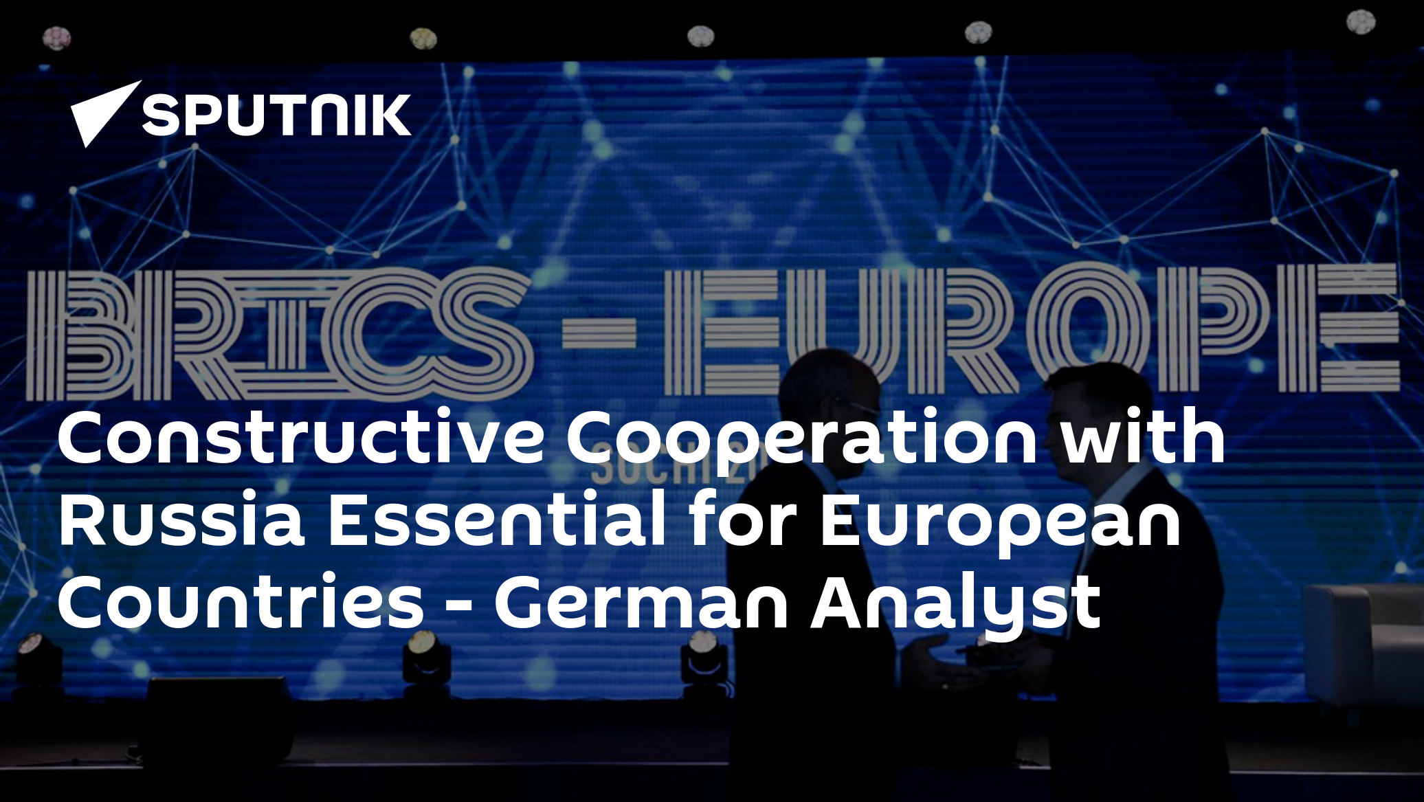 Constructive Cooperation with Russia Essential for European Countries ...