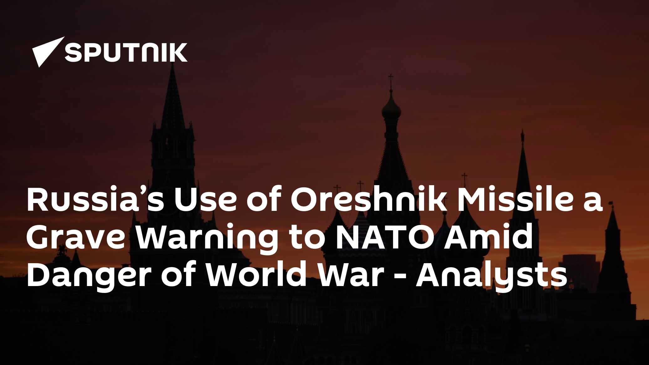 Russias Use Of Oreshnik Missile A Grave Warning To Nato Amid Danger Of