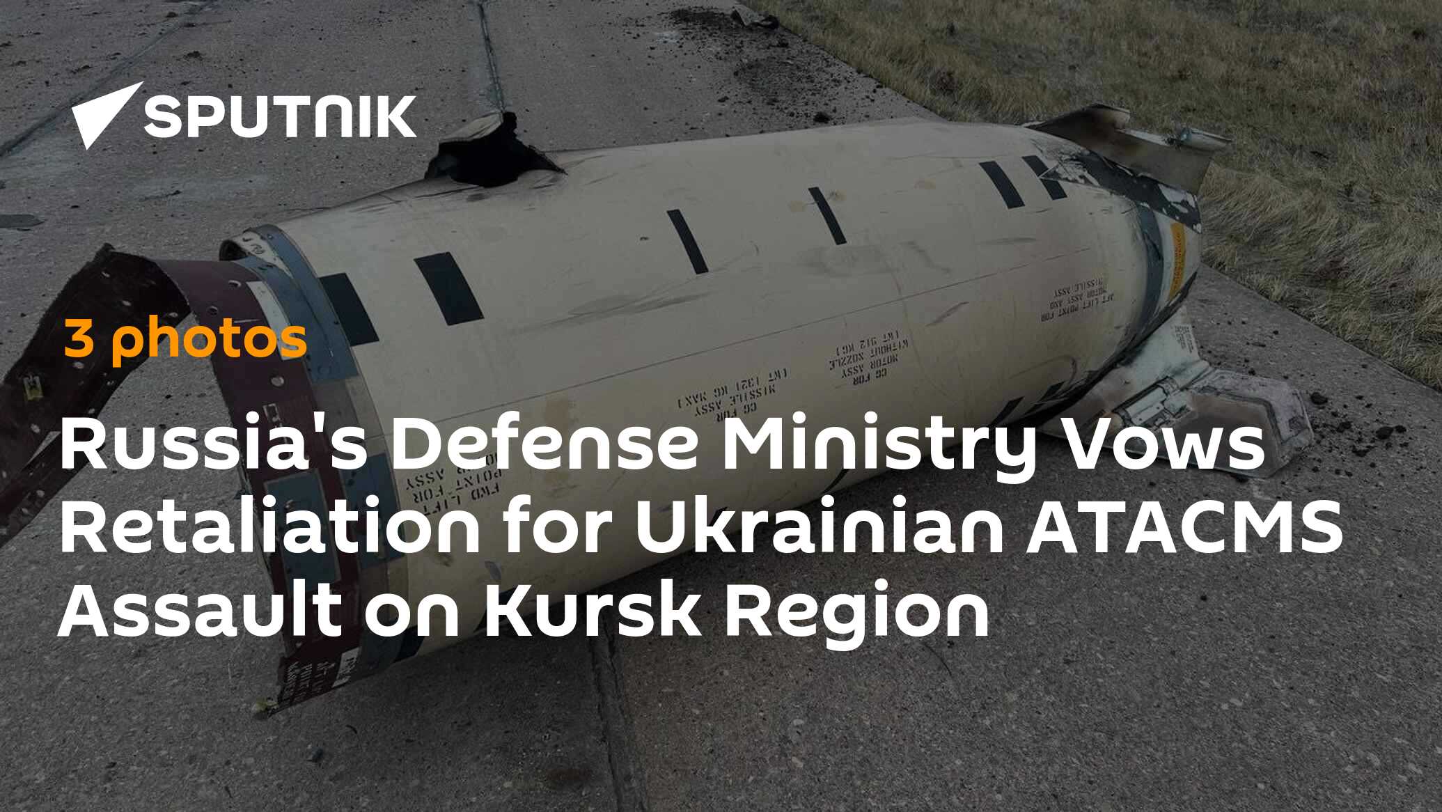 Russia's Defense Ministry Vows Retaliation for Ukrainian ATACMS Assault ...