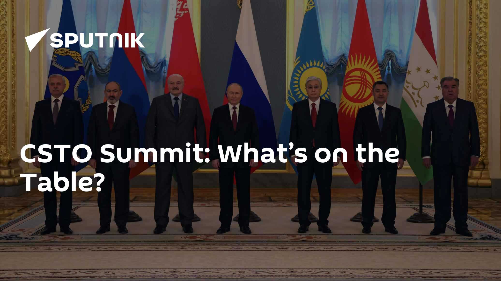 CSTO Summit: What’s on the Table?
