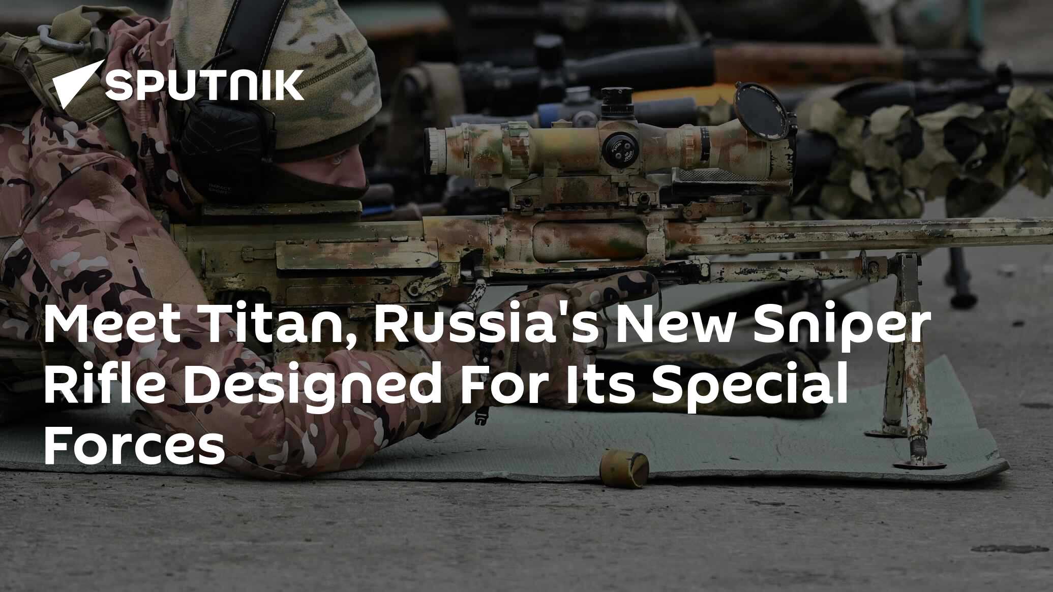 Meet Titan, Russia's New Sniper Rifle Designed For Its Special Forces