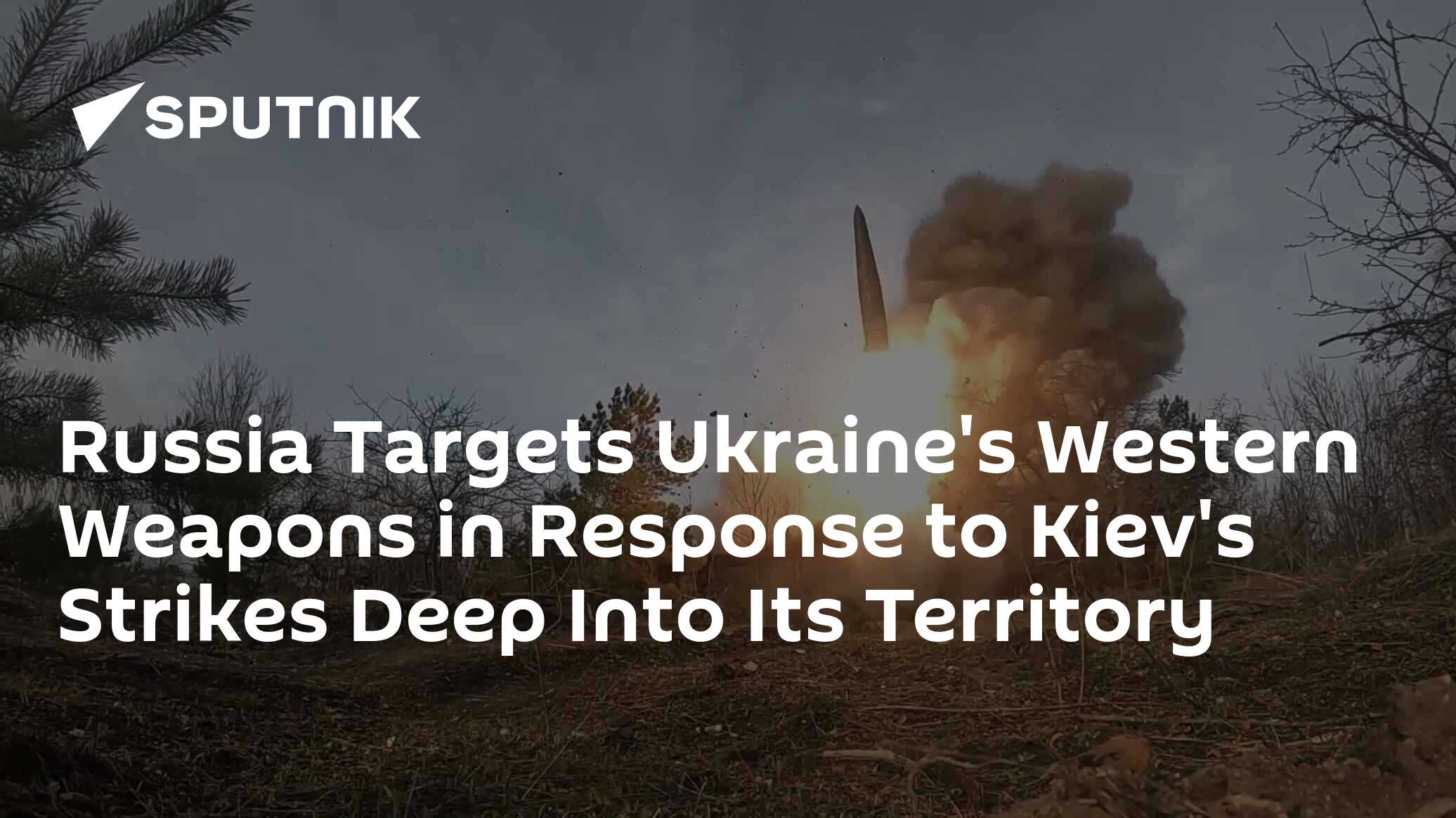 Russia Target Ukraine's Western Weapons in Response to Kiev's Strikes ...