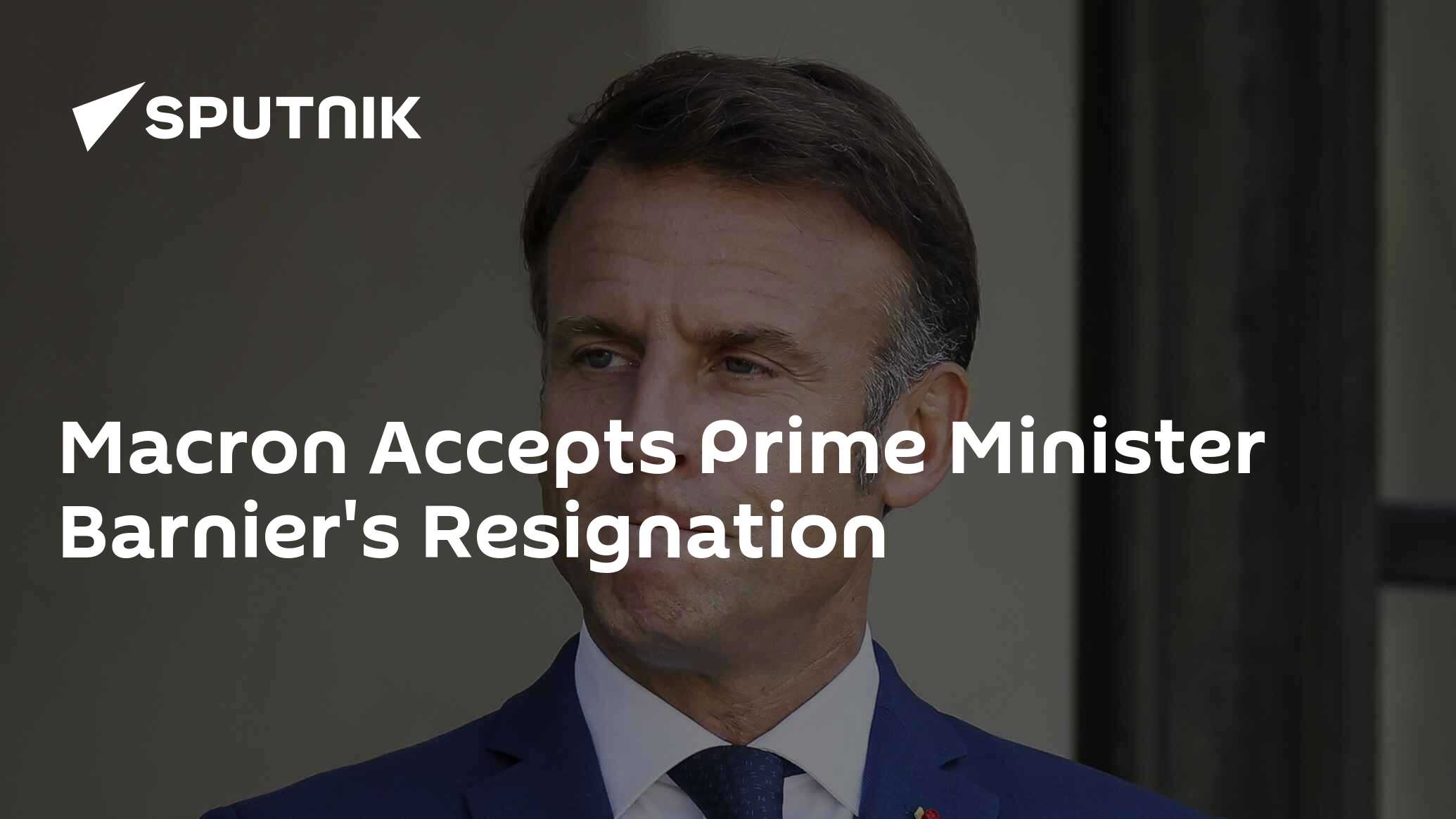 Macron Accepts Prime Minister Barnier's Resignation