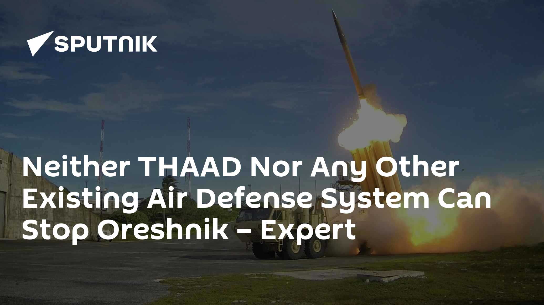 Neither THAAD Nor Any Other Existing Air Defense System Can Stop ...