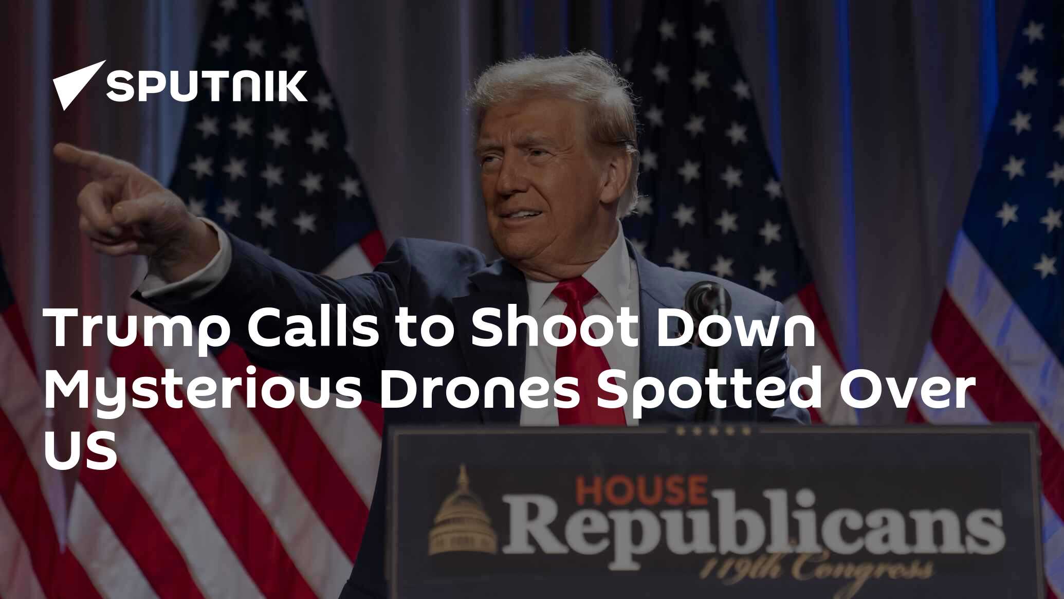 Trump Calls to Shoot Down Mysterious Drones Spotted Over US - South ...