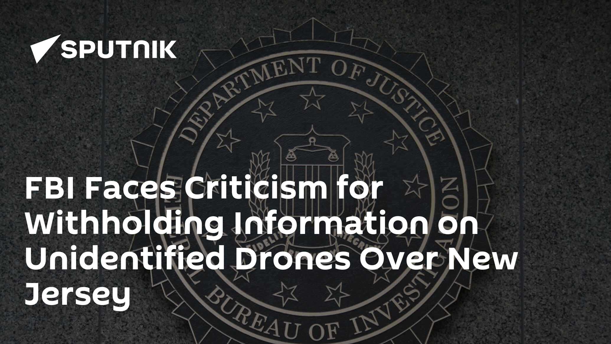 FBI Faces Criticism for Withholding Information on Unidentified Drones ...