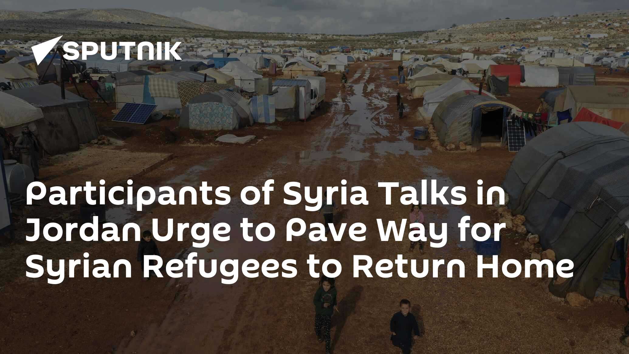 Participants of Syria Talks in Jordan Urge to Pave Way for Syrian ...