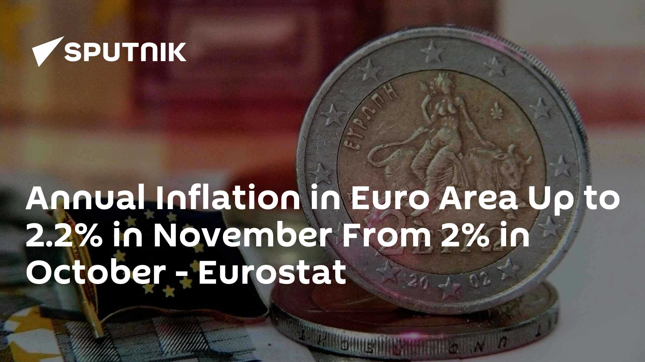 Annual Inflation in Euro Area Up to 2.2% in November From 2% in October ...