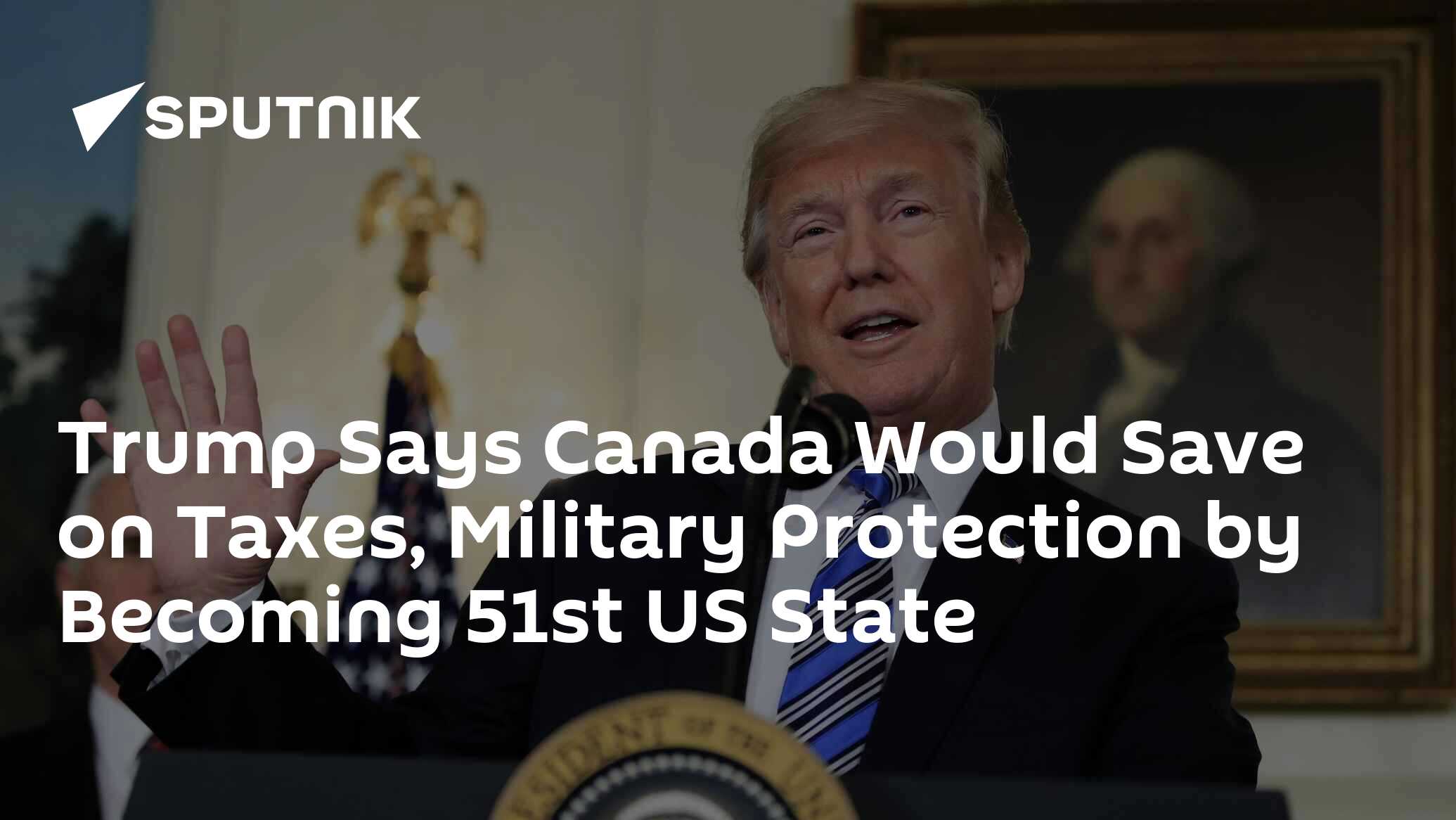 Trump Says Canada Would Save on Taxes, Military Protection by Becoming ...