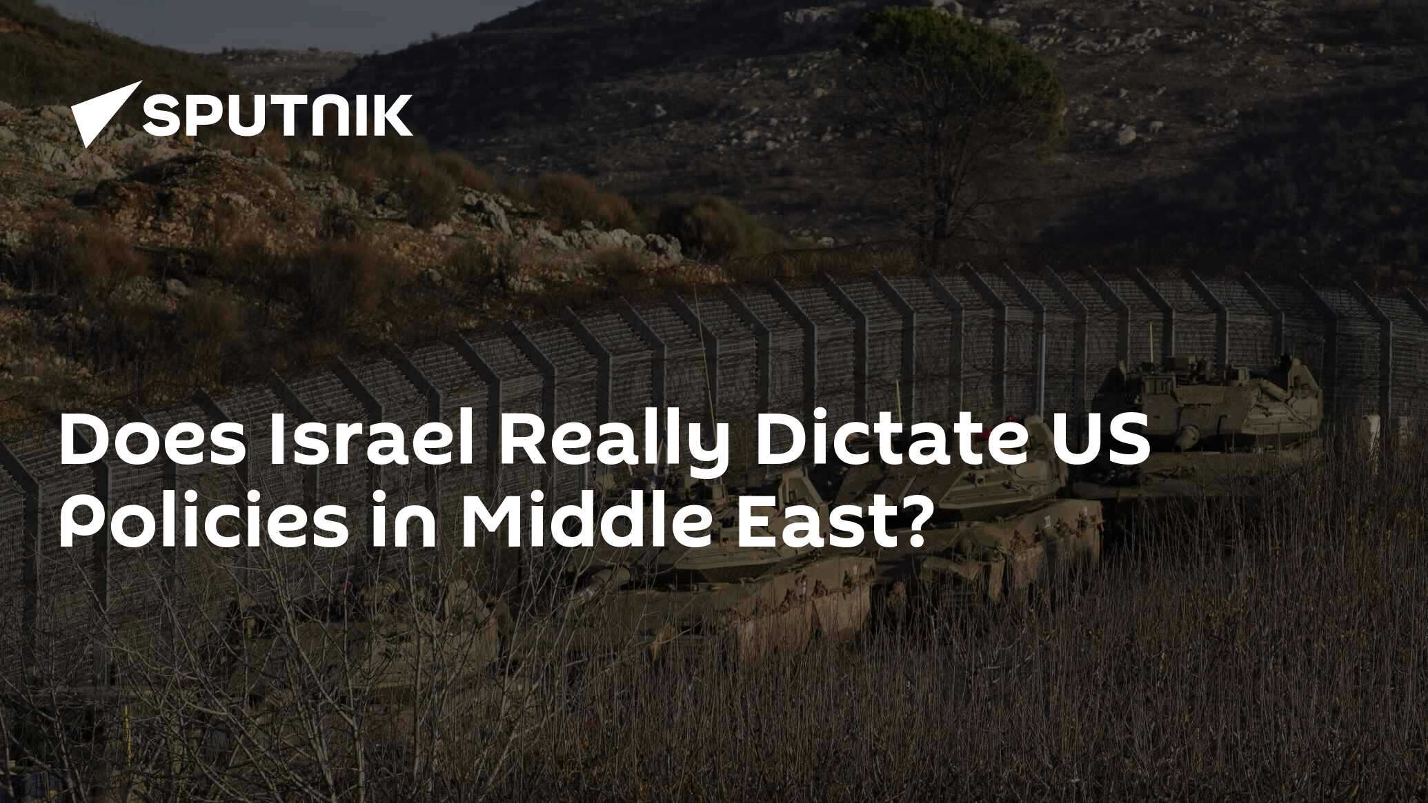 Does Israel Really Dictate US Policies in Middle East?