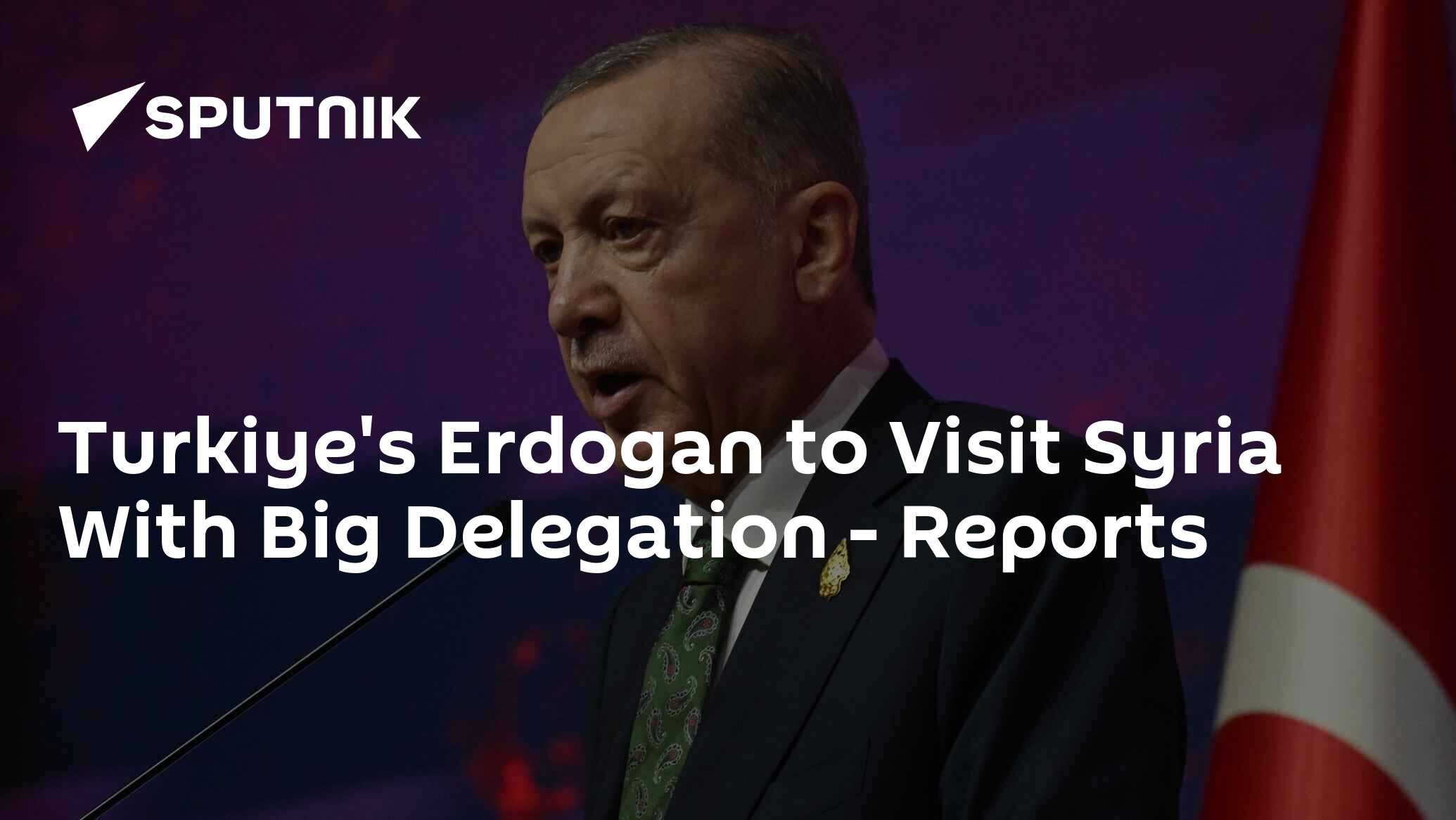 Turkiye's Erdogan to Visit Syria With Big Delegation – Reports - South ...