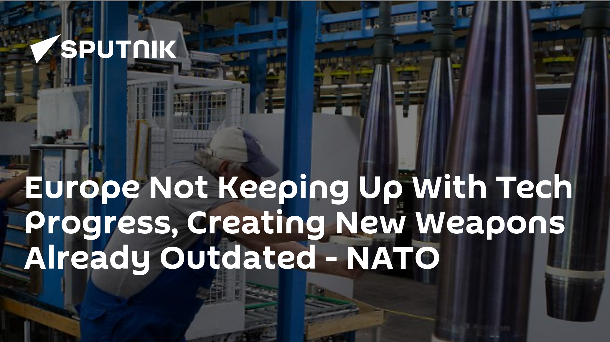 Europe Not Keeping Up With Tech Progress, Creating New Weapons Already ...