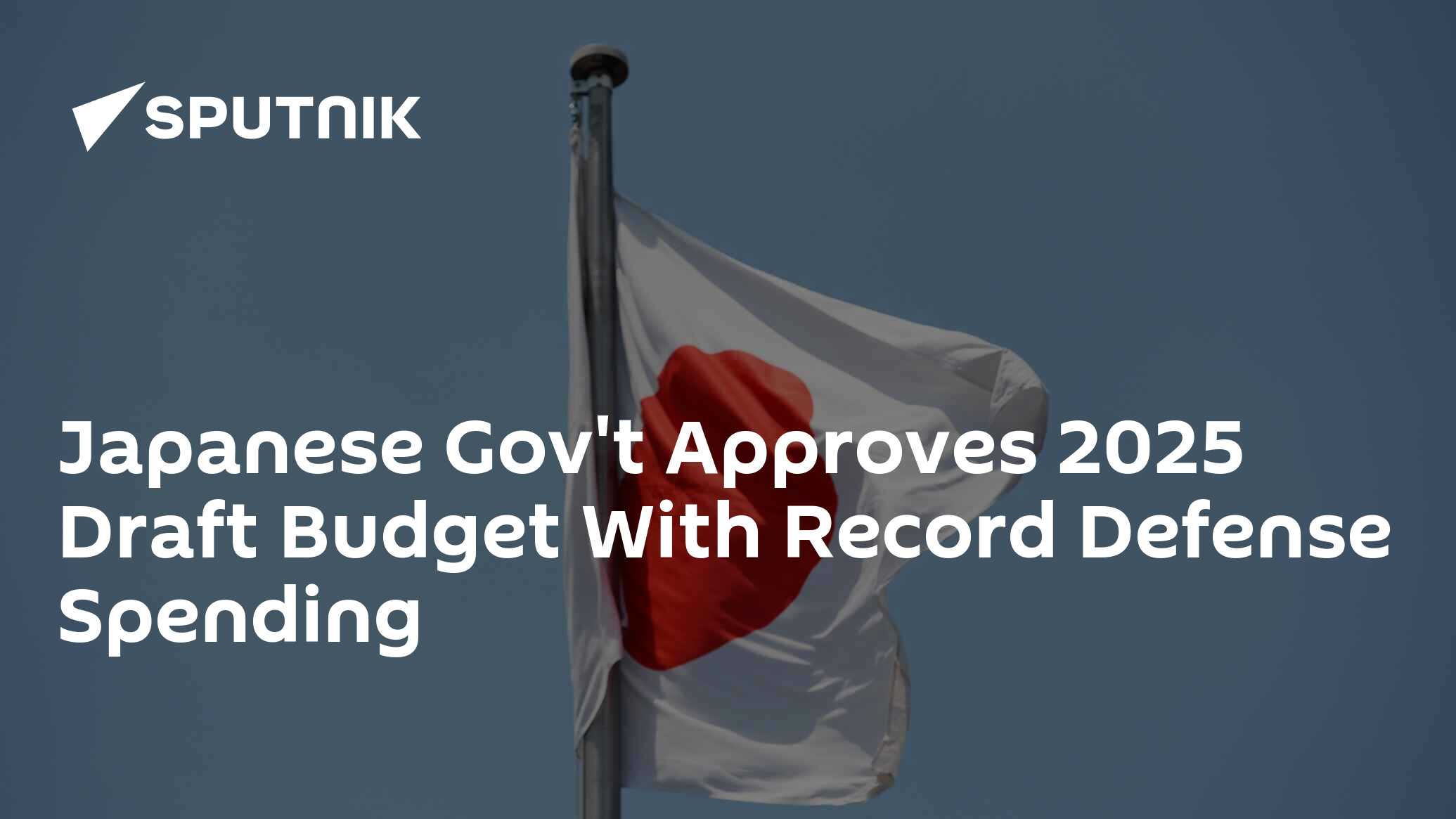 Japanese Gov't Approves 2025 Draft Budget With Record Defense Spending