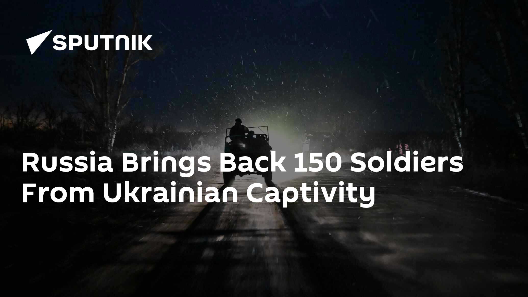 Russia Brings Back 150 Soldiers From Ukrainian Captivity - South Africa ...