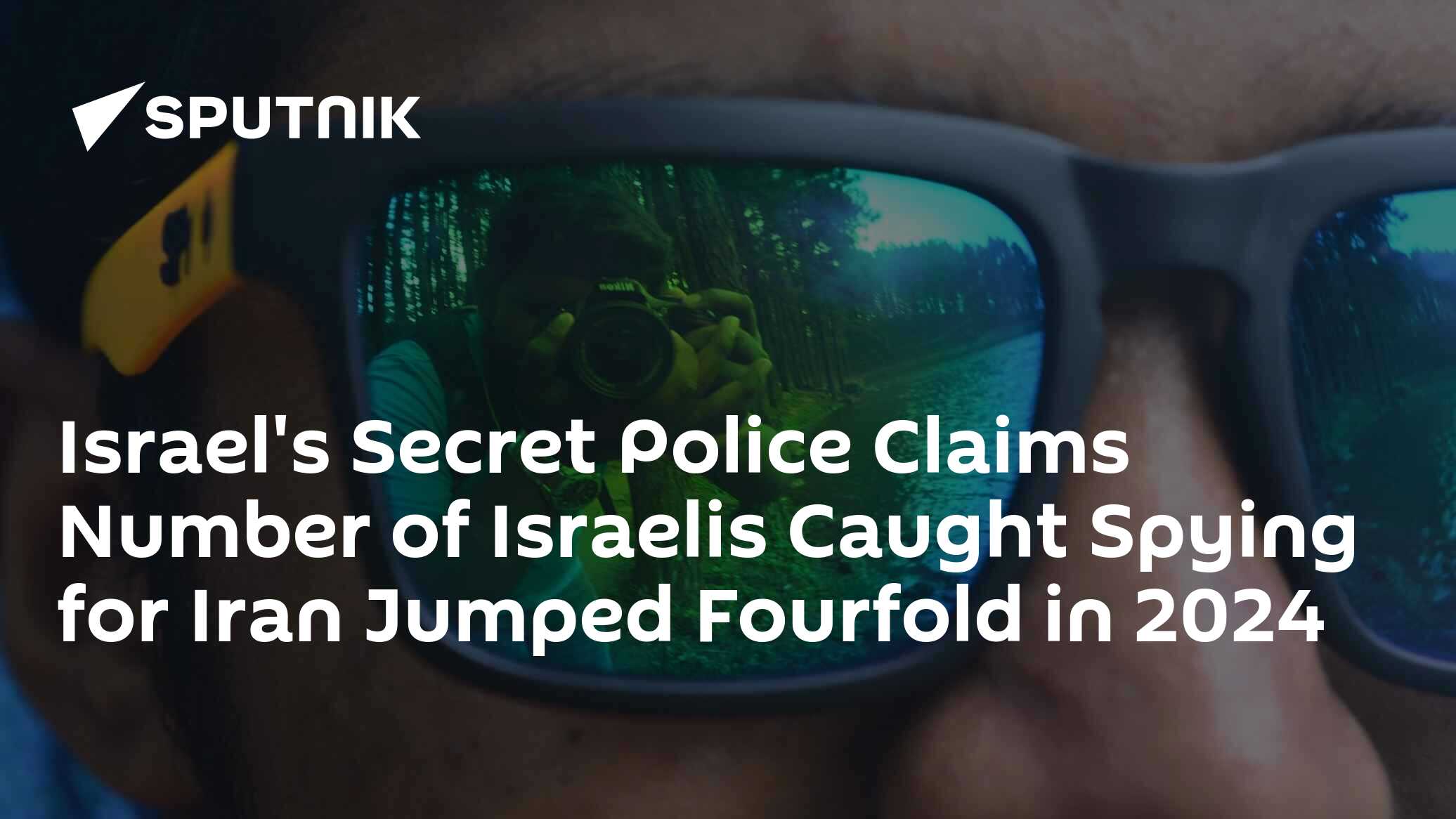 Israeli Secret Police Claim Number of Israelis Caught Spying for Iran ...