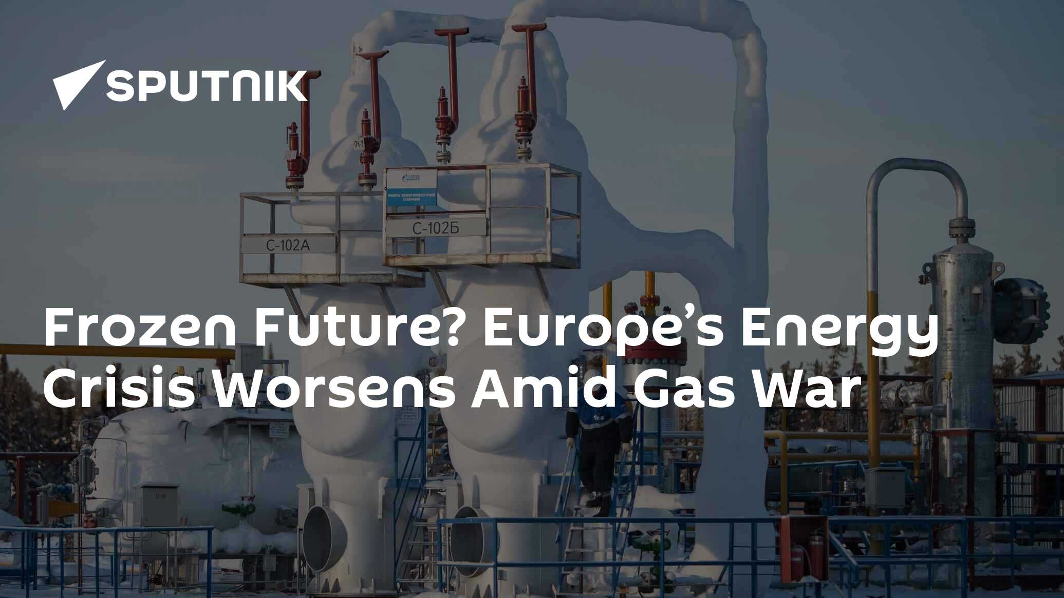 Frozen Future? Europe’s Energy Crisis Worsens Amid Gas War