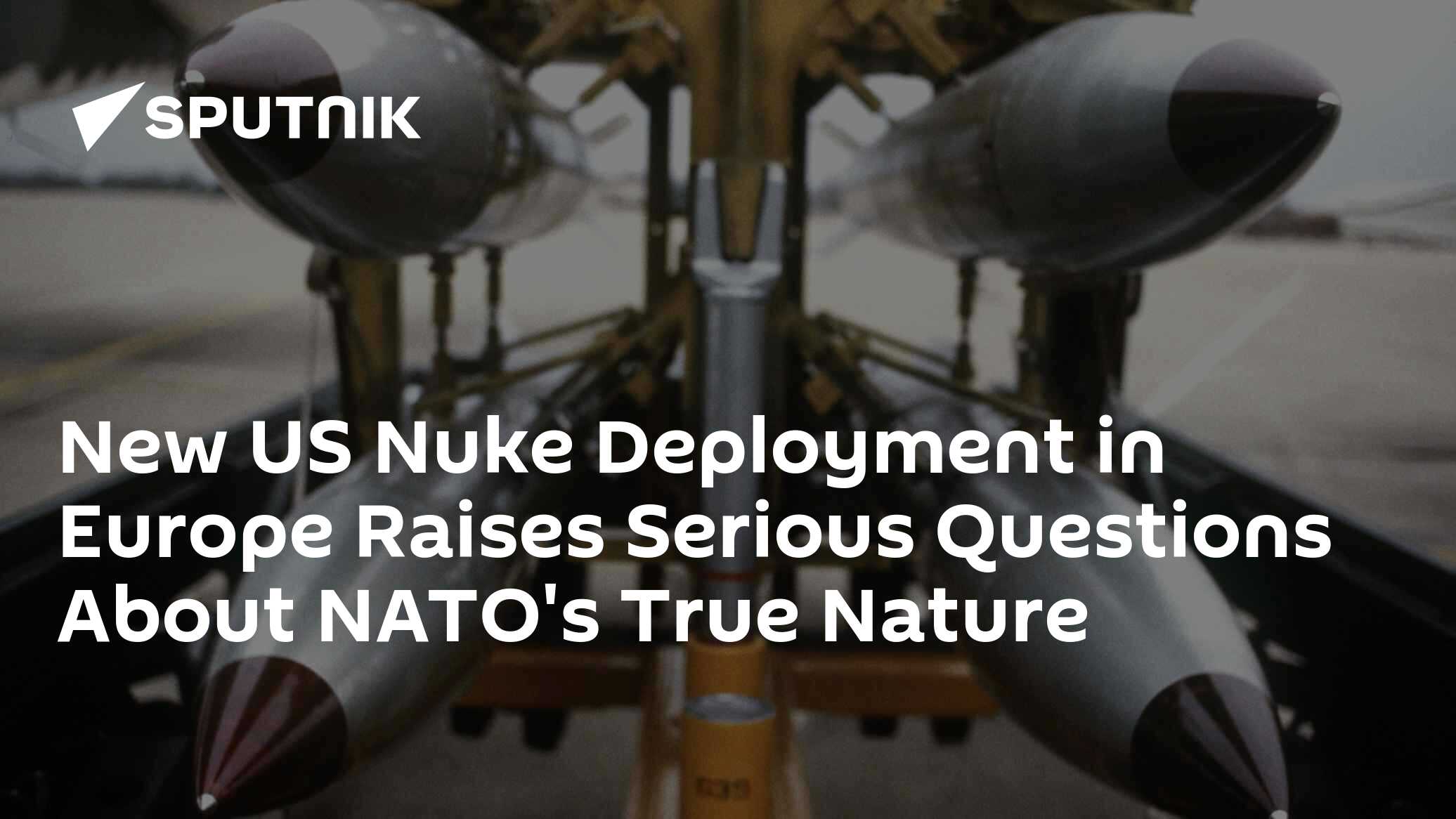 New US Nuke Deployment in Europe Raises Serious Questions About NATO's ...