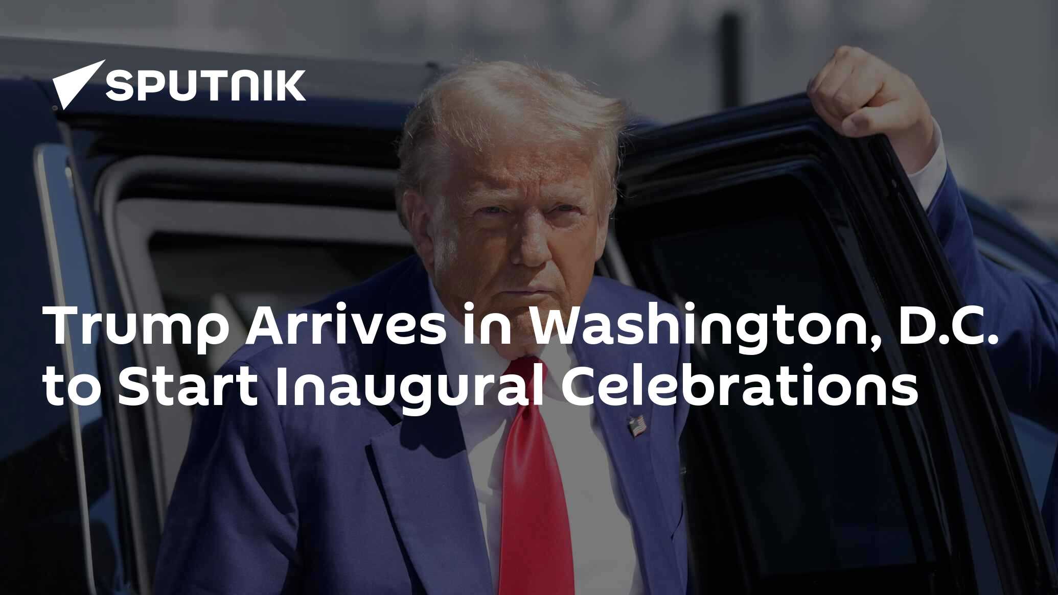 Trump Arrives in Washington, D.C. to Start Inaugural Celebrations