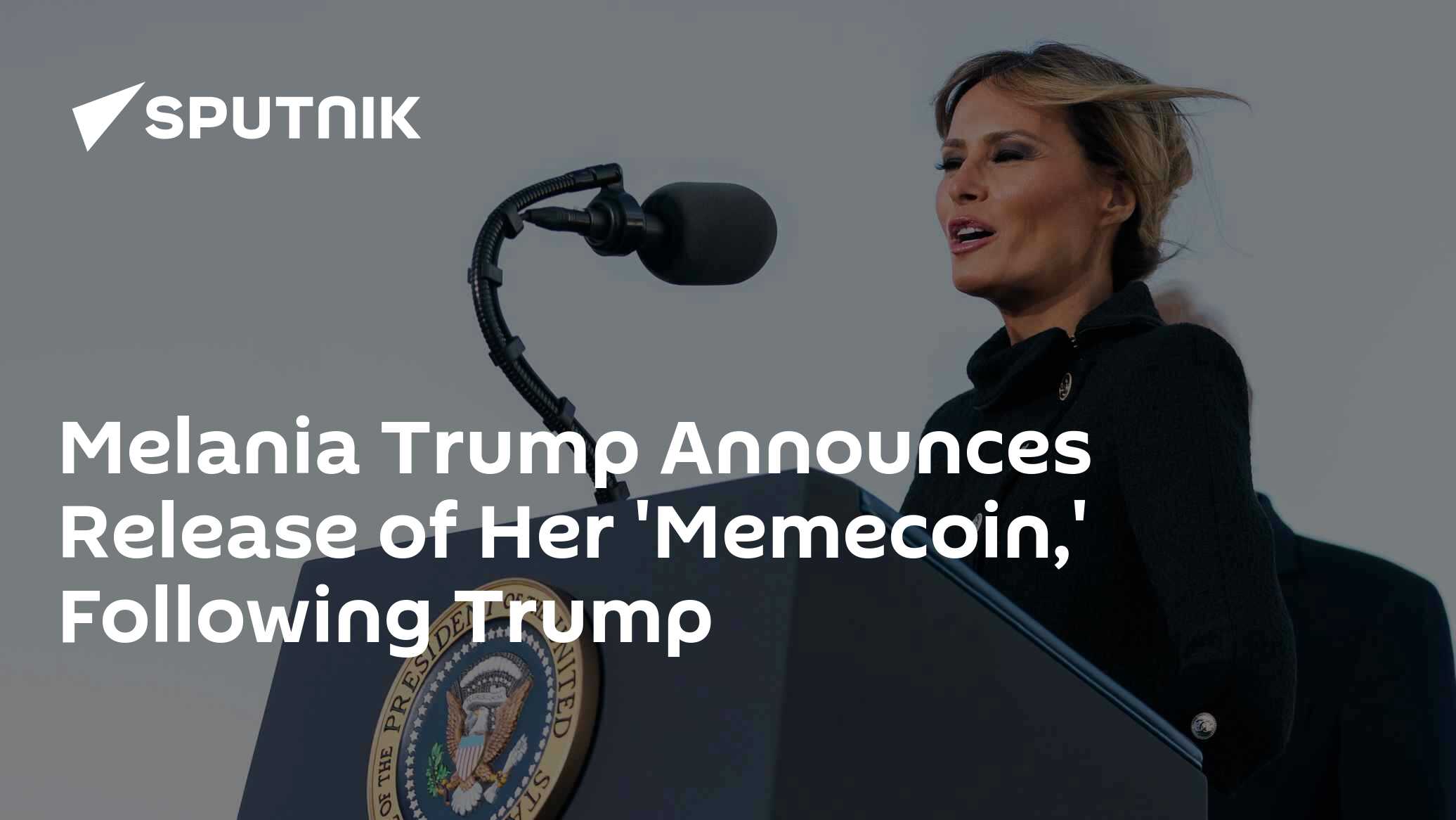 Melania Trump Announces Release of Her 'Memecoin,' Following Trump