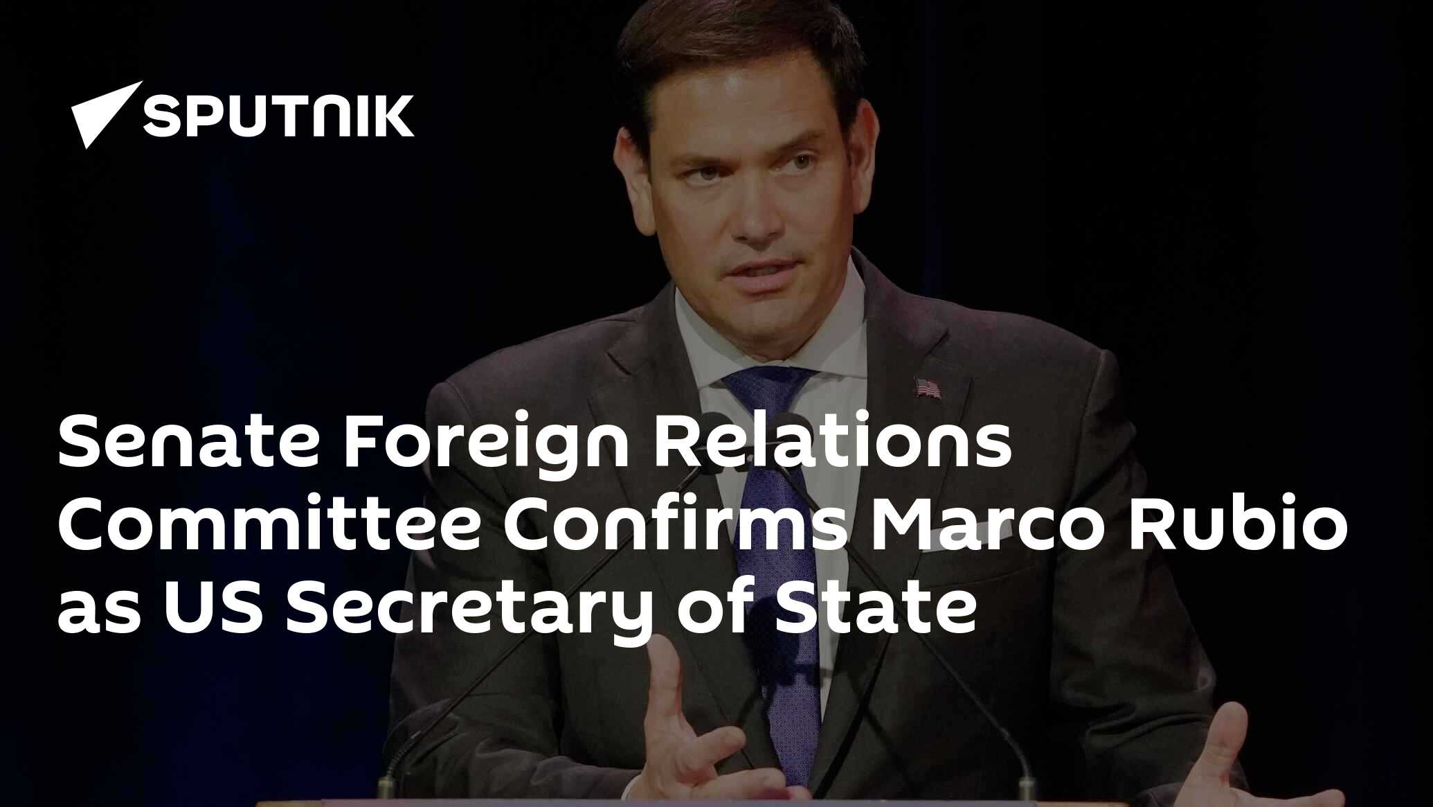 Senate Foreign Relations Committee Confirms Marco Rubio as US Secretary ...