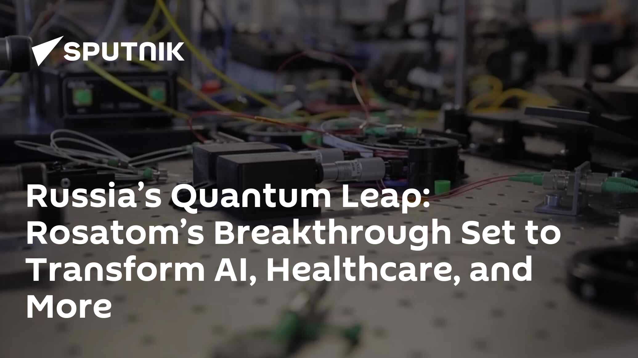 Russia’s Quantum Leap: Rosatom’s Breakthrough Set to Transform AI ...