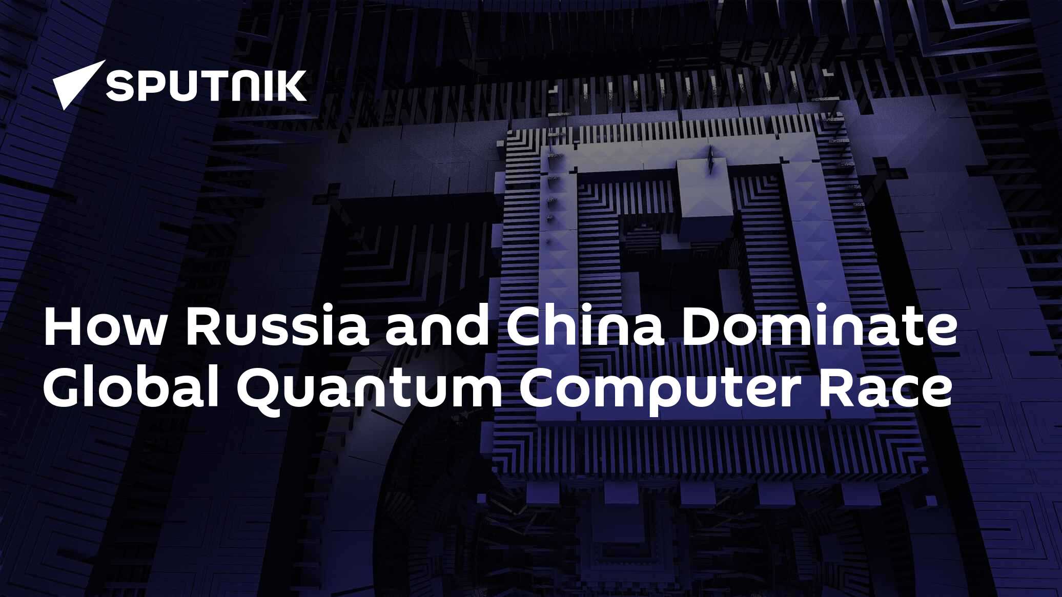 How Russia and China Dominate Global Quantum Computer Race