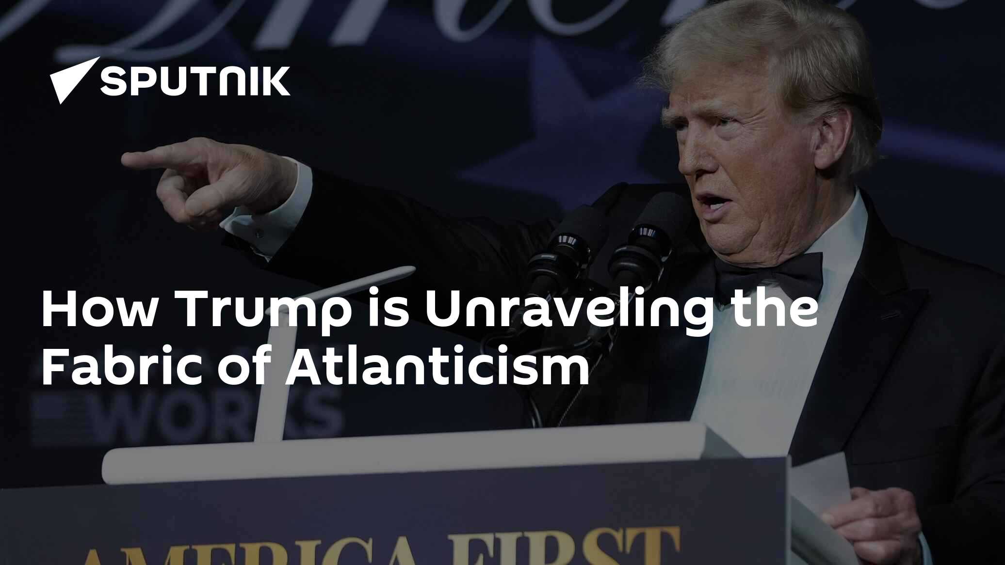 How Trump is Unraveling the Fabric of Atlanticism?