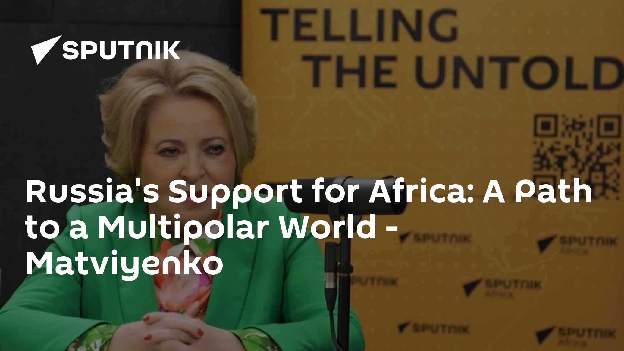 Russia's Support for Africa: A Path to a Multipolar World - Matviyenko ...