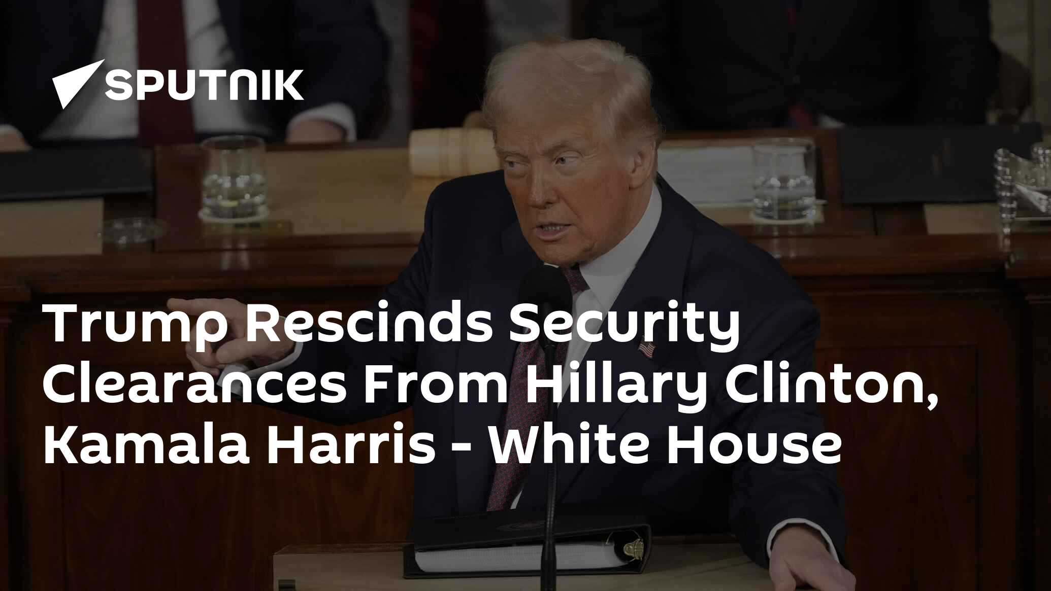 Trump Rescinds Security Clearances From Hillary Clinton, Kamala Harris ...