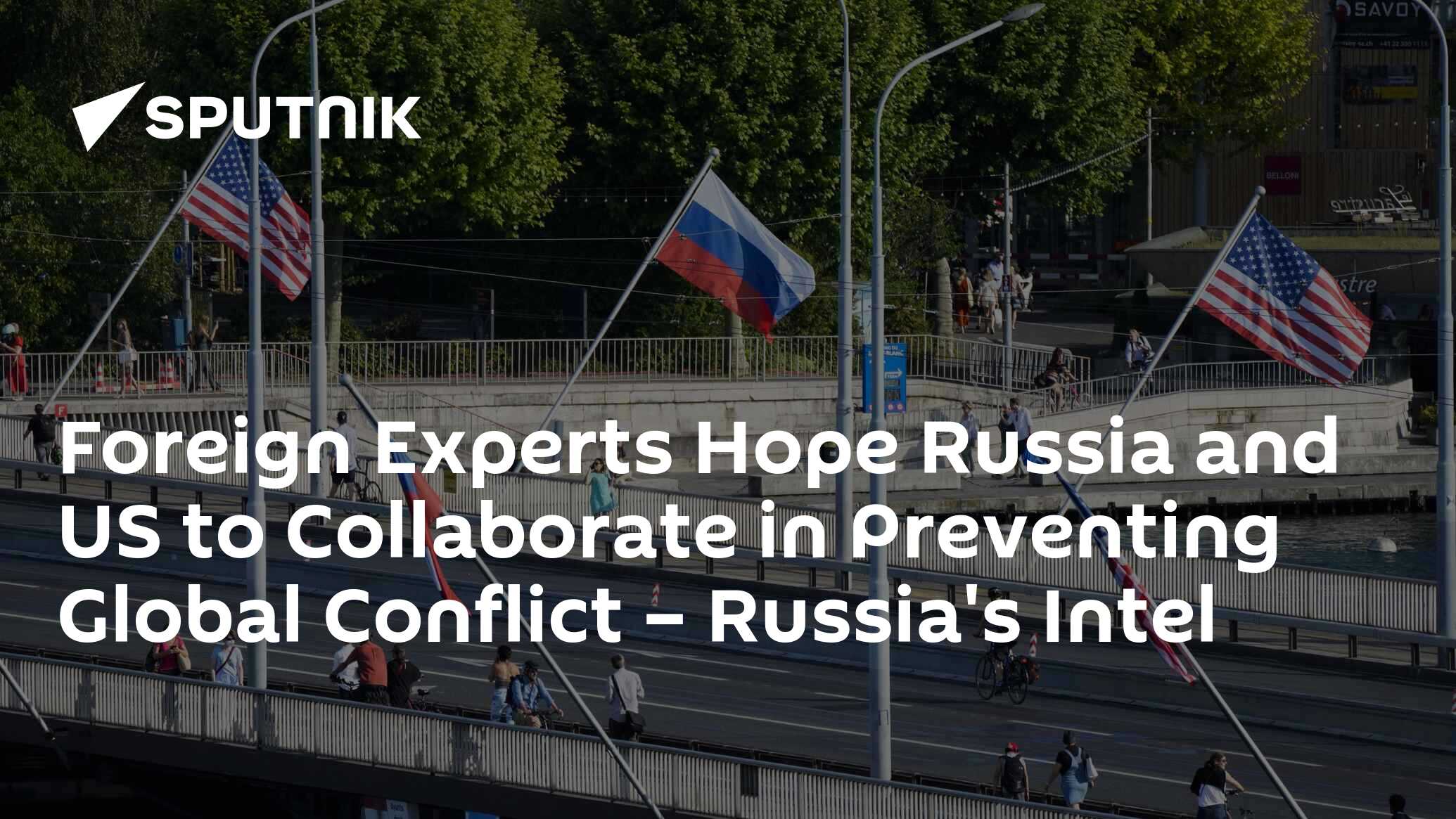 Foreign Experts Urge Russia and US to Collaborate in Preventing Global ...