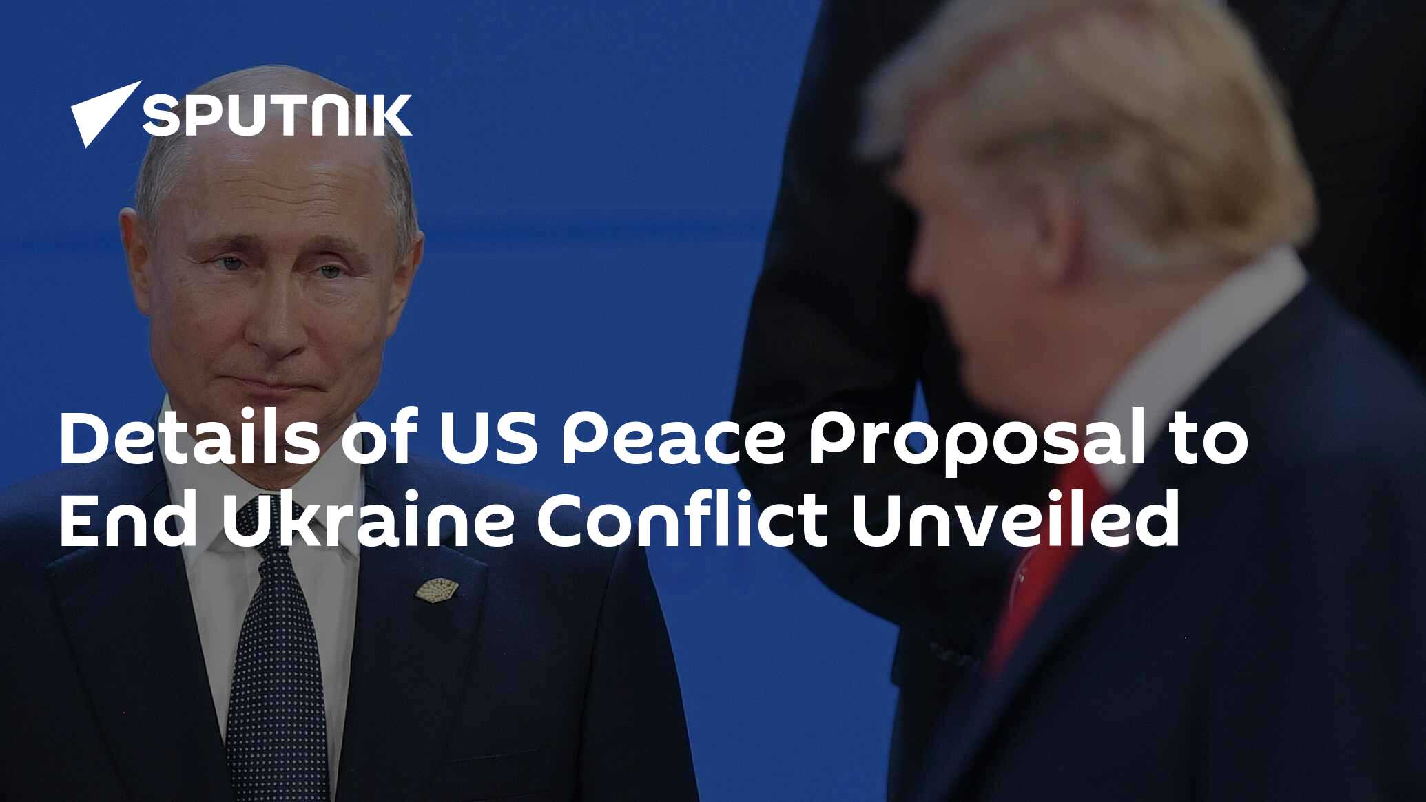 Details of US Peace Proposal to End Ukraine Conflict Unveiled