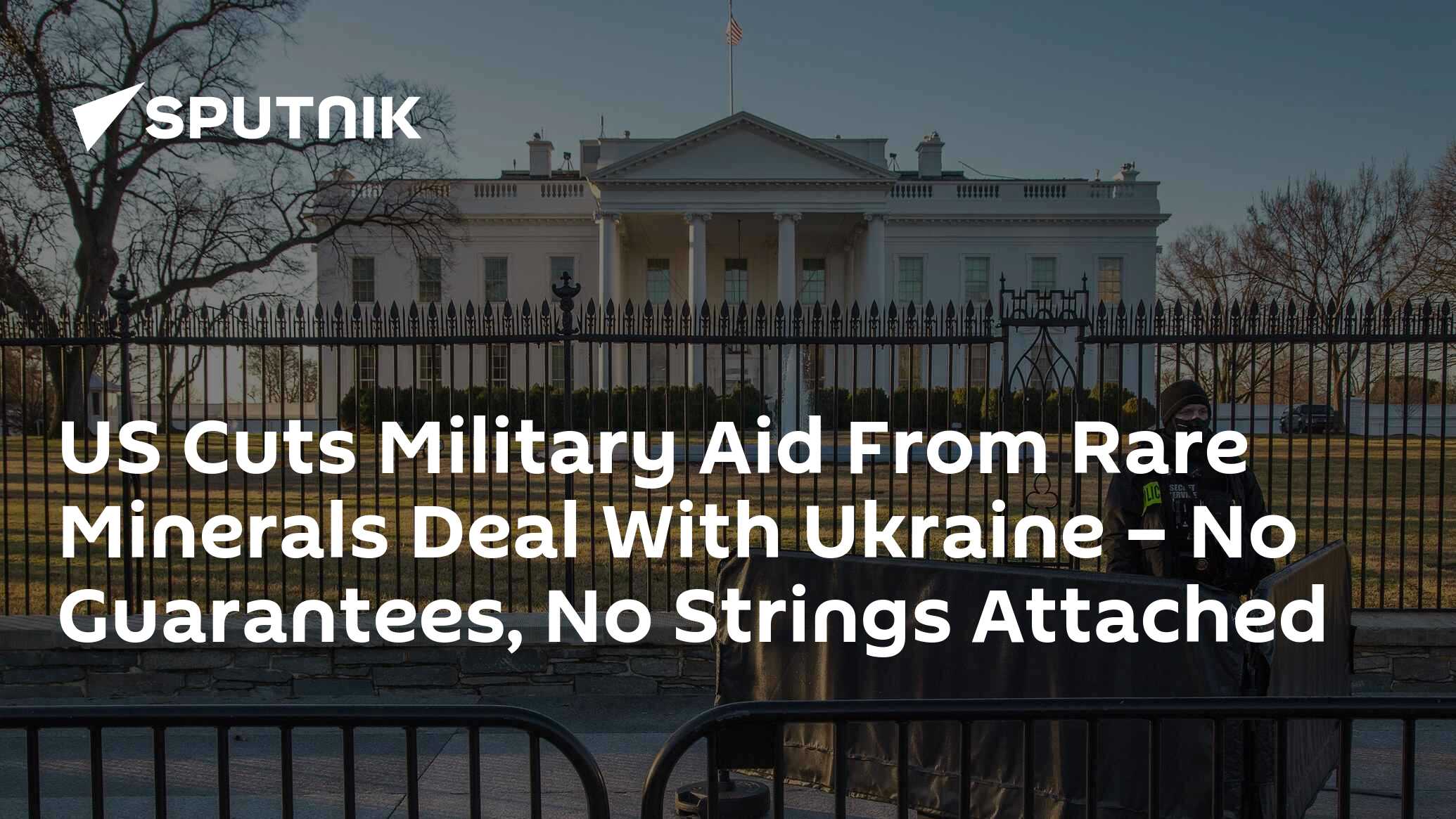 US Cuts Military Aid From Rare Minerals Deal With Ukraine – No ...