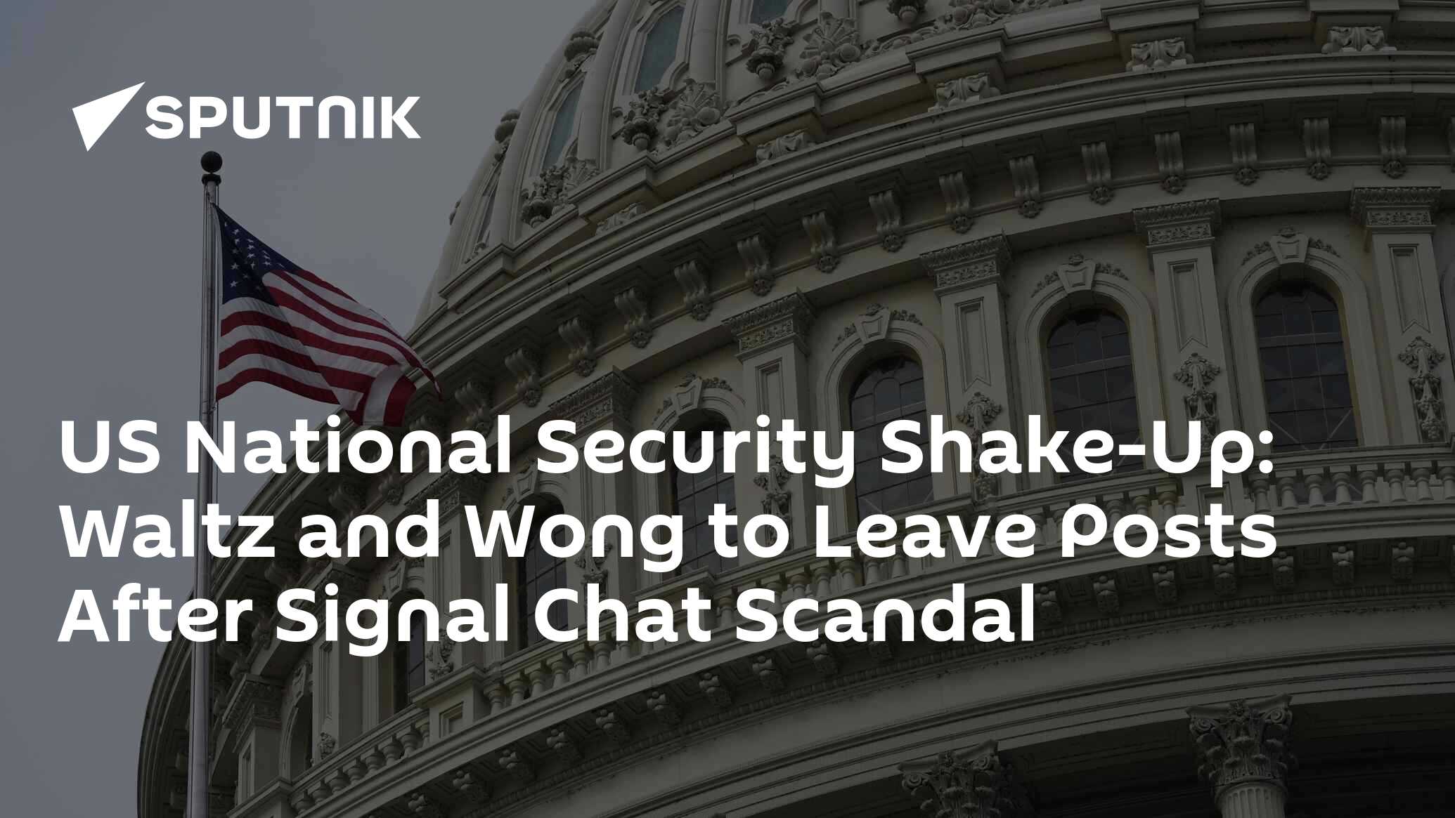 US National Security Shake-Up: Waltz and Wong to Leave Posts After ...