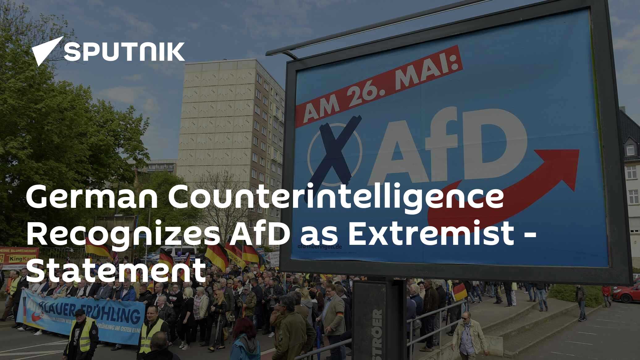 German Counterintelligence Recognizes AfD as Extremist - Statement ...