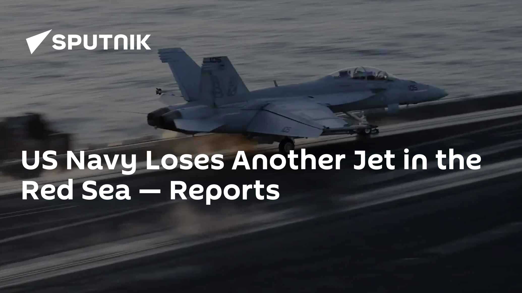 US Navy Loses Another Jet in the Red Sea — Reports