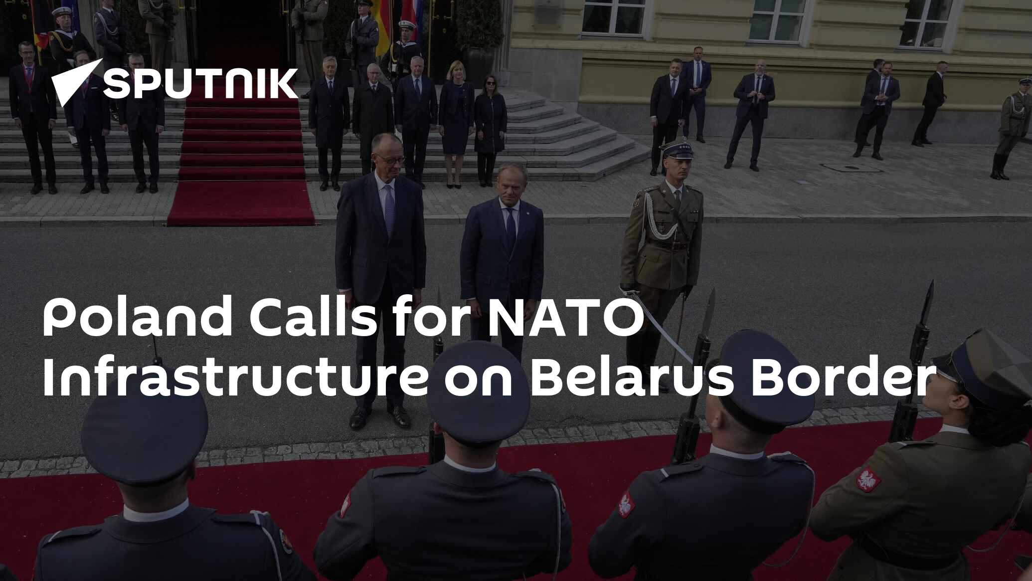 Poland Calls for NATO Infrastructure on Belarus Border