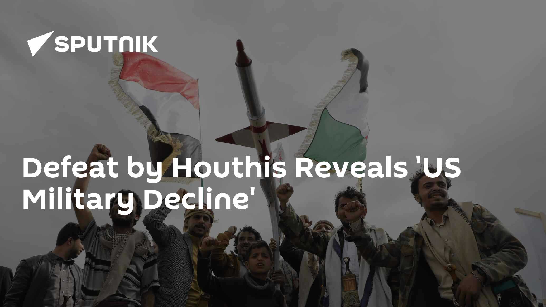 Defeat by Houthis Reveals 'US Military Decline' - South Africa Today