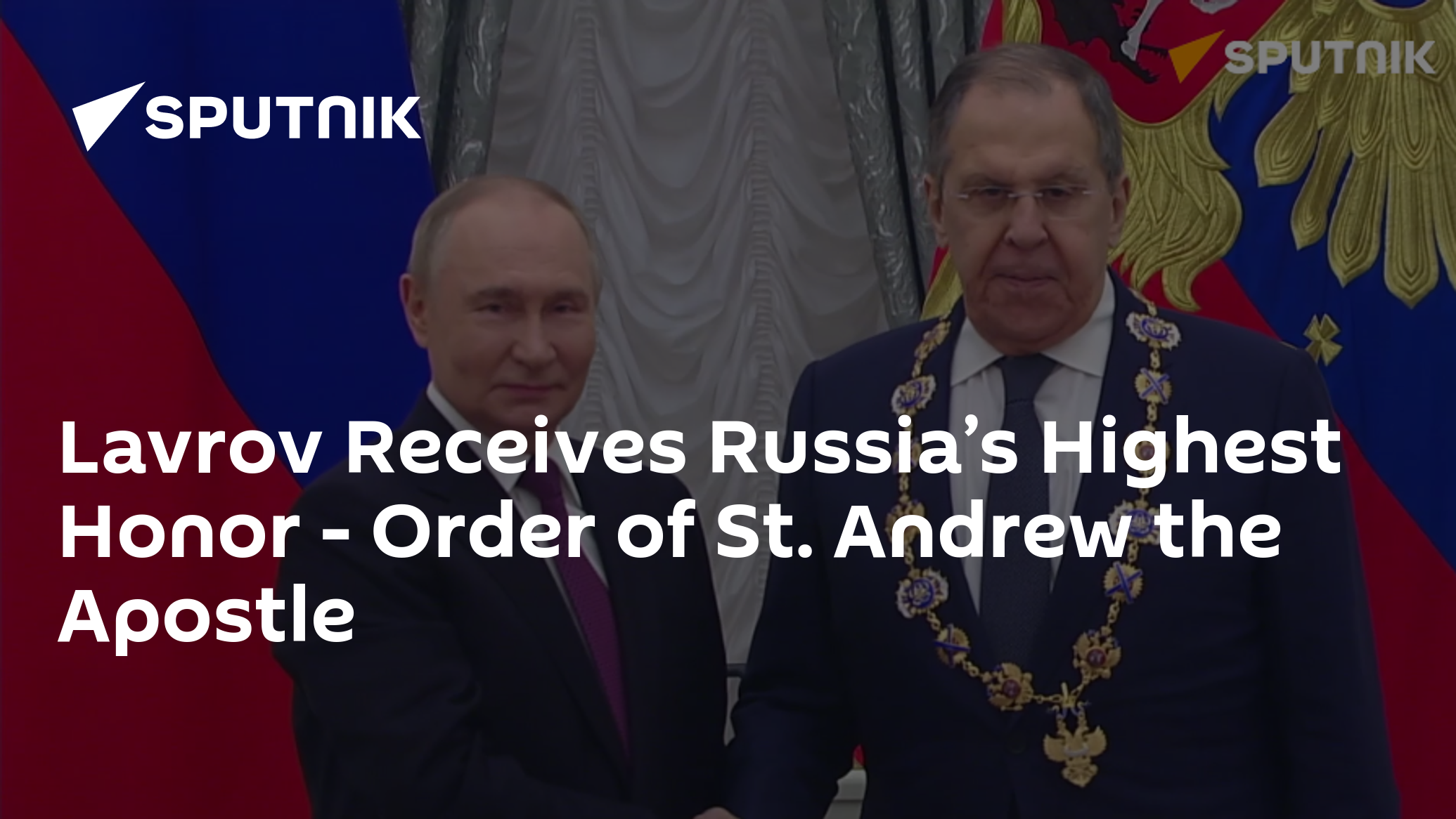 Lavrov Receives Russia’s Highest Honor - Order of St. Andrew the Apostle