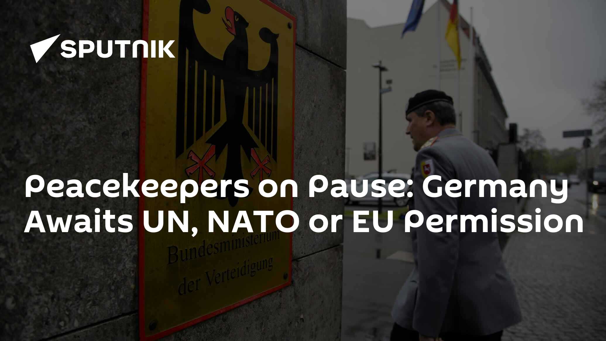 Peacekeepers on Pause: Germany Awaits UN, NATO or EU Permission